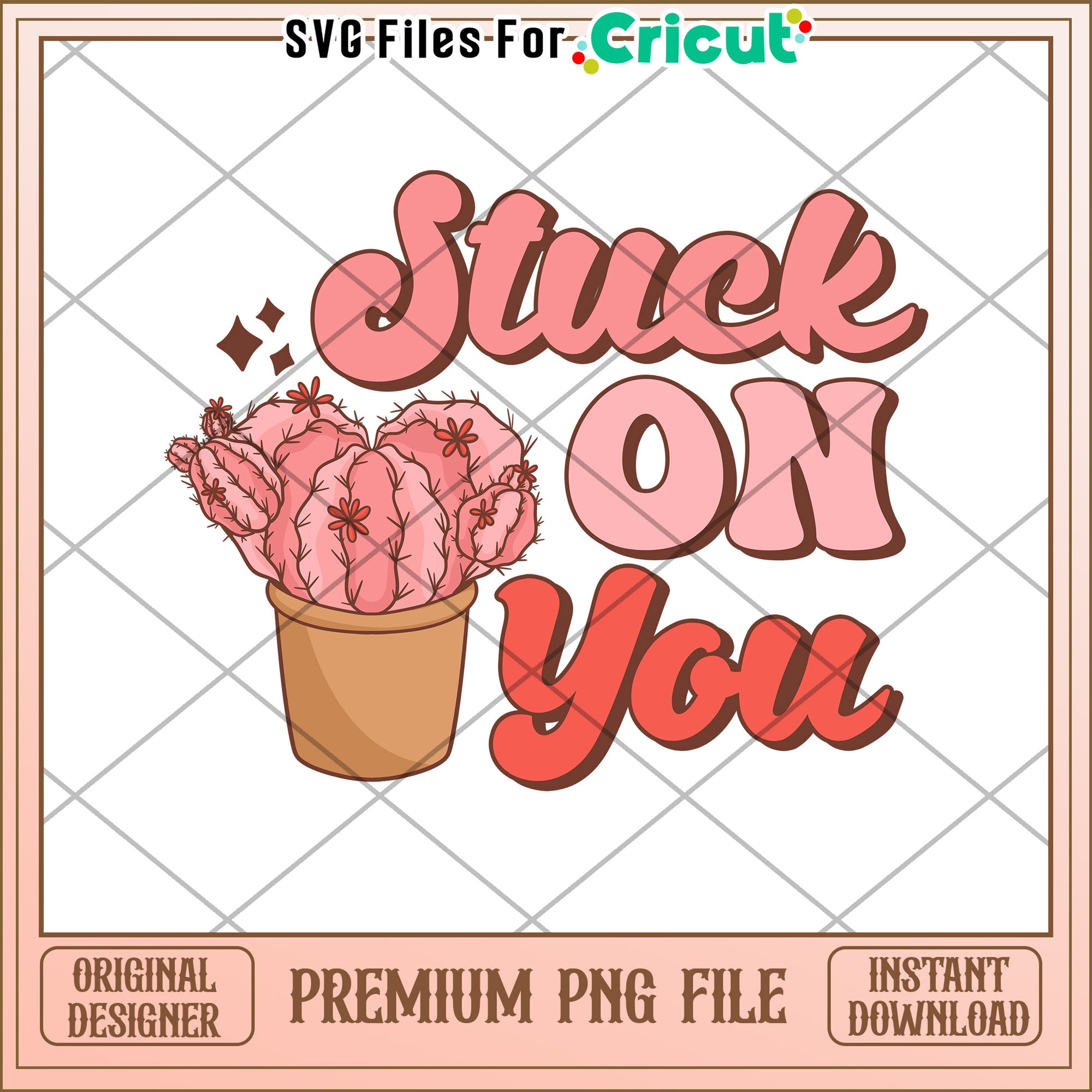 Cactus Succulent PNG Stuck On You Design – svg files for cricut