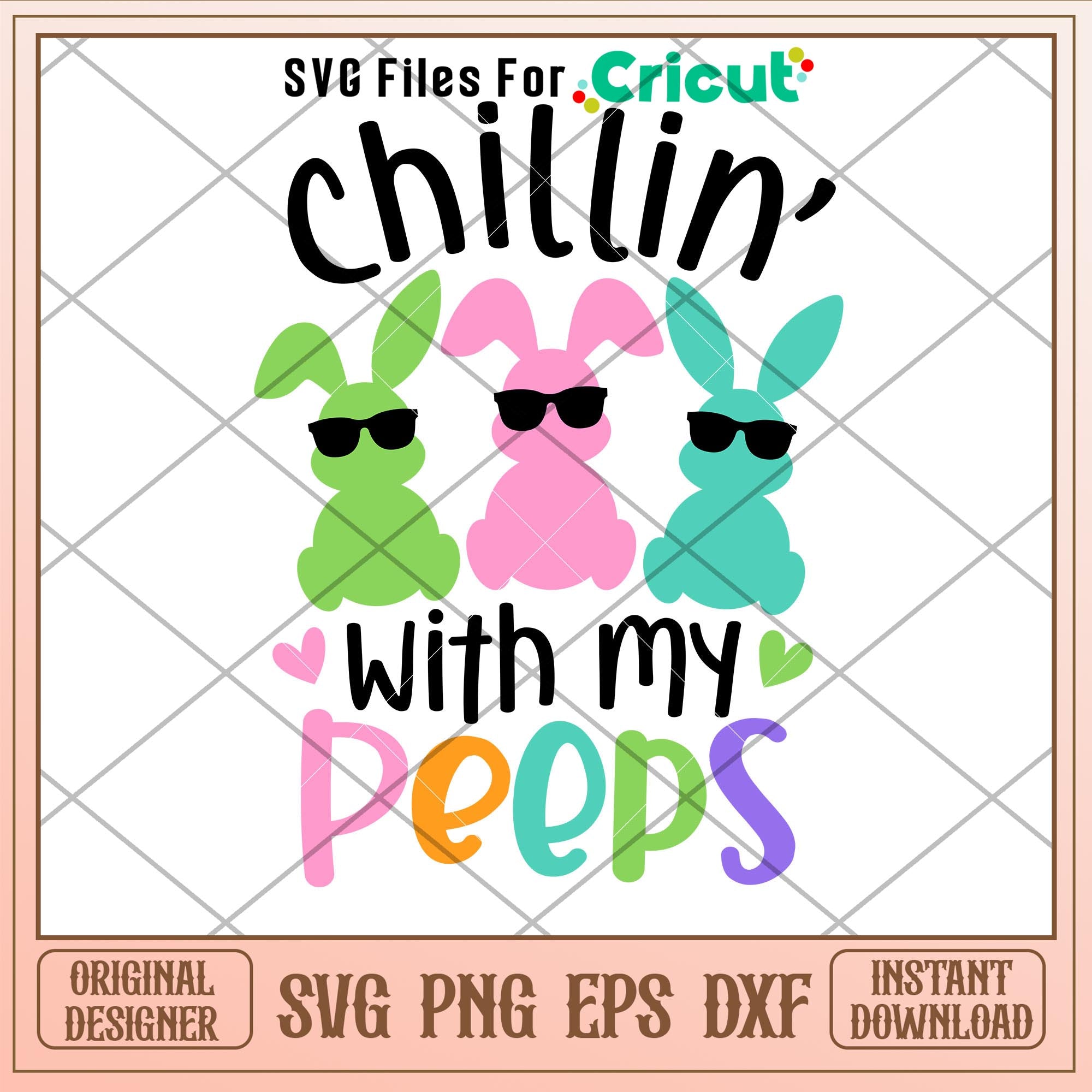 Chillin With My Peeps, Chillin’ With My Peeps Svg – svg files for cricut