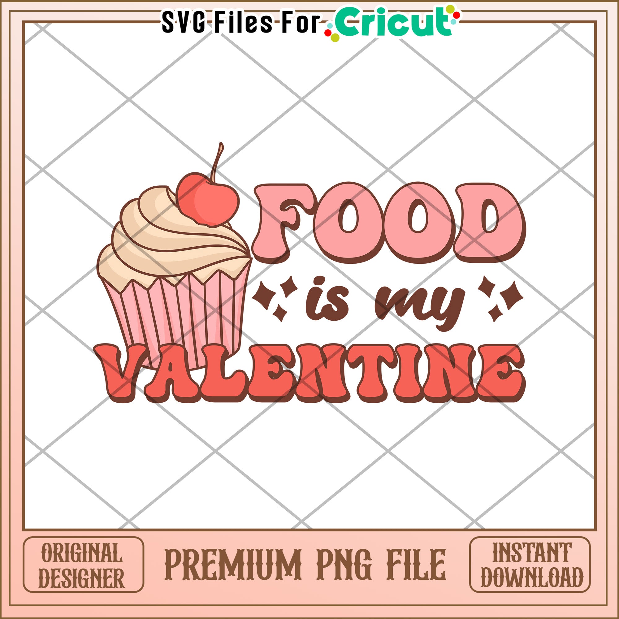 Food is My Valentine PNG Design – svg files for cricut