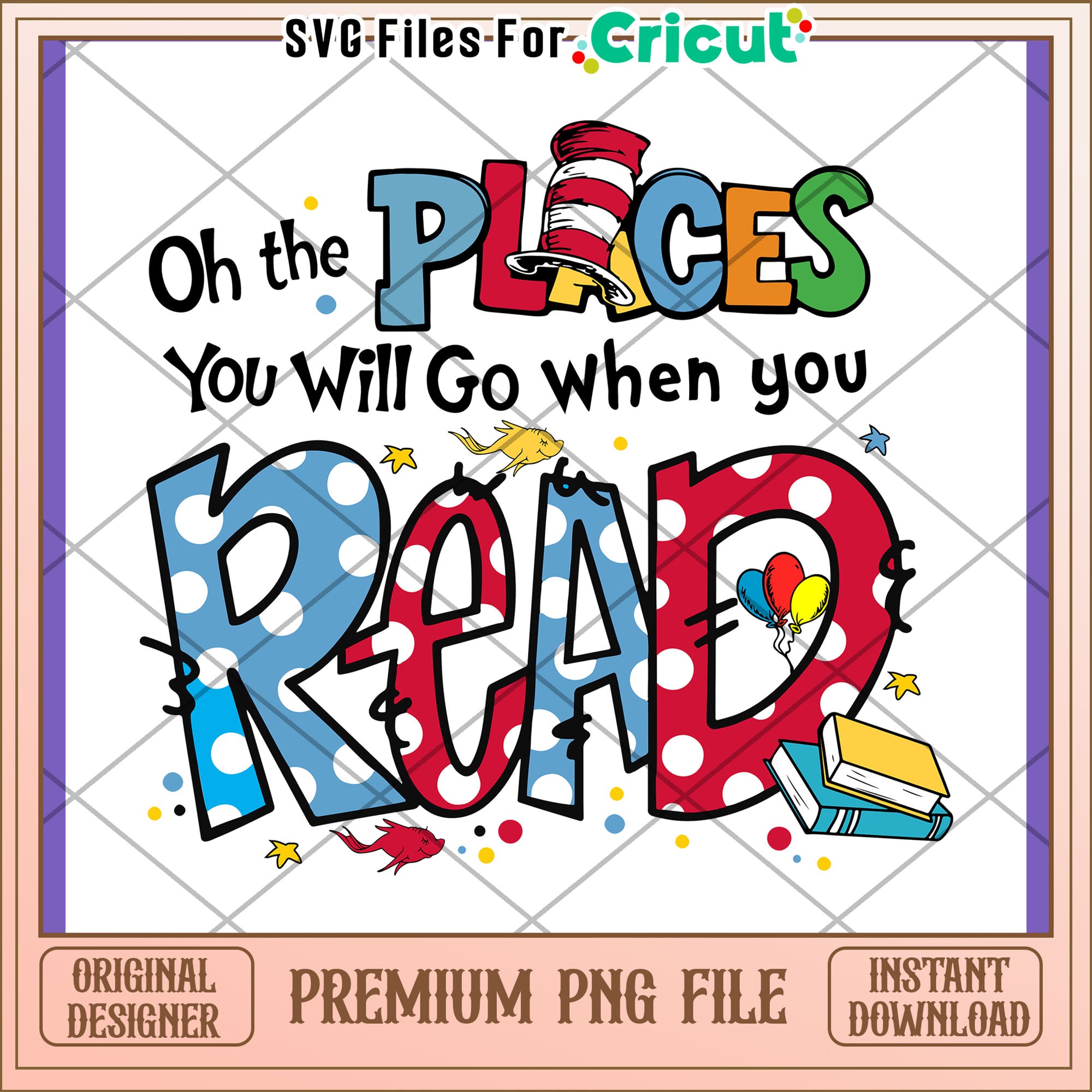 Oh The Places Youll Go Reading PNG – svg files for cricut