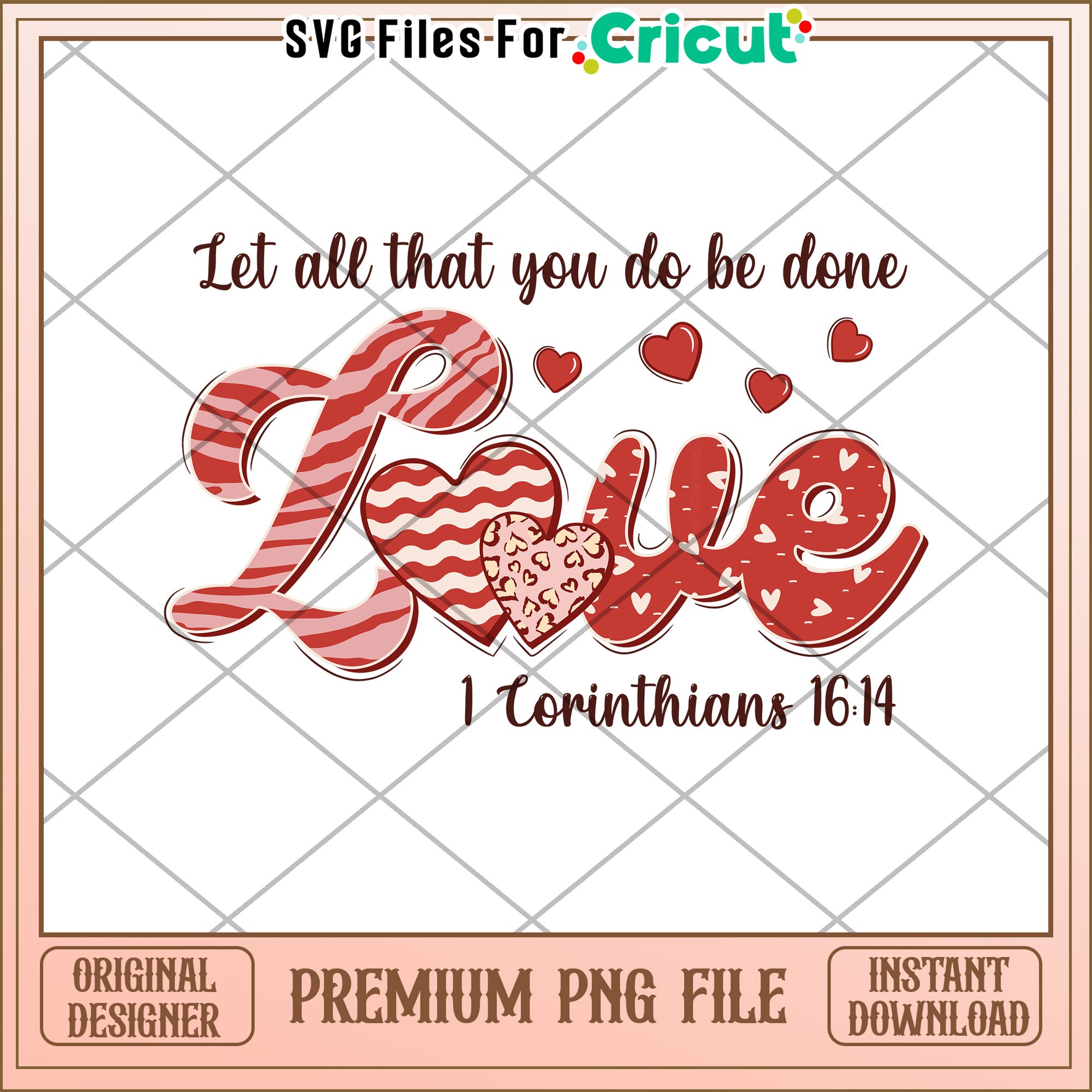 Valentine Love PNG Design 1 Corinthians 1614 – svg files for cricut