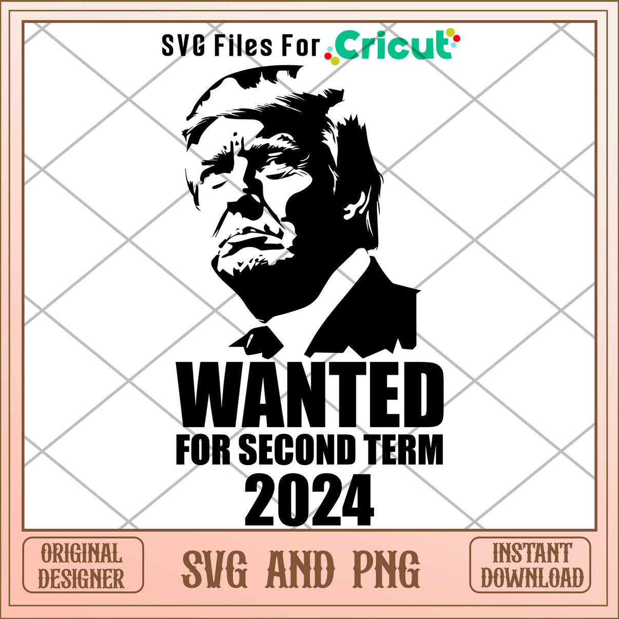 Trump 2024 wanted for second term SVG – svg files for cricut