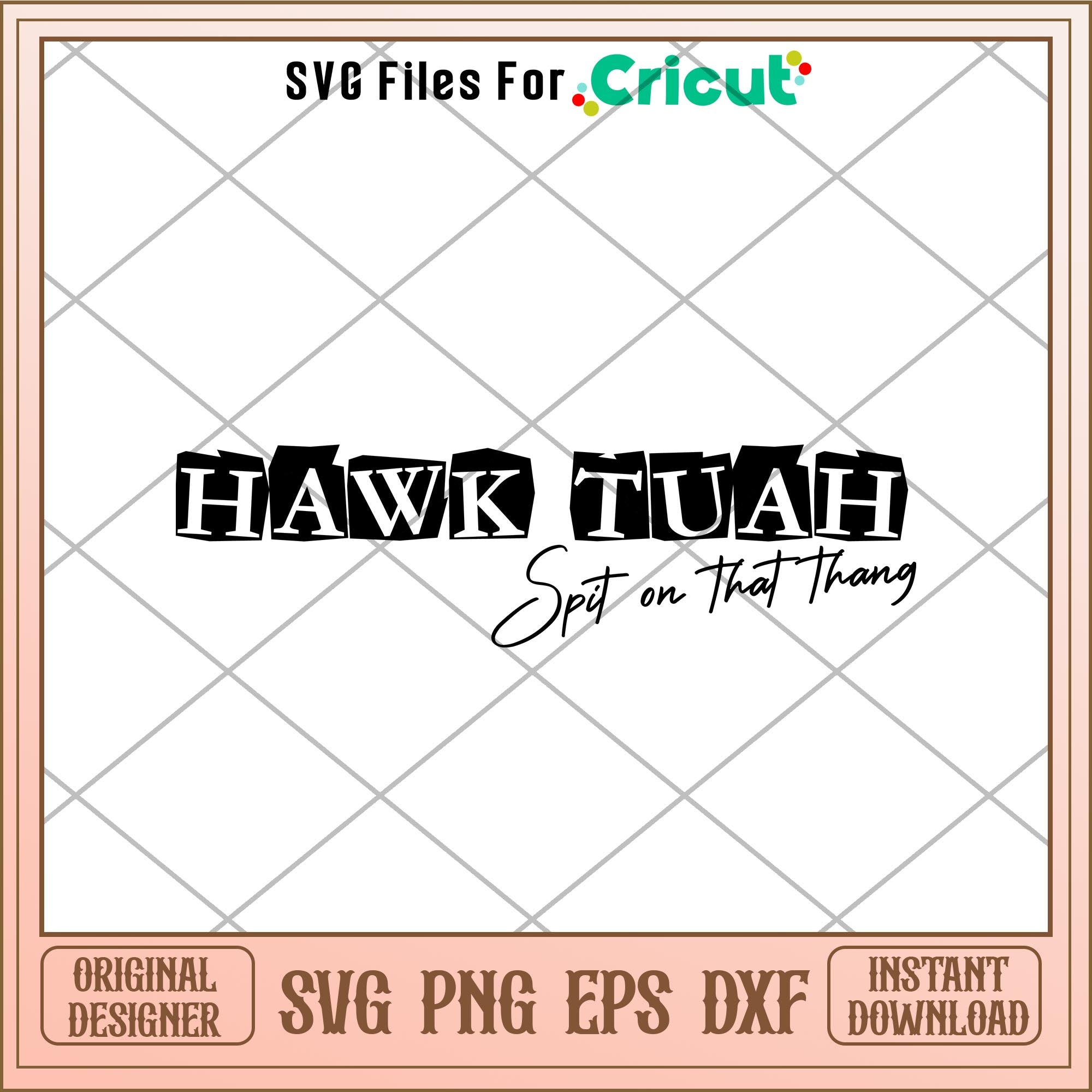 Hawk tuah spit on svg – svg files for cricut
