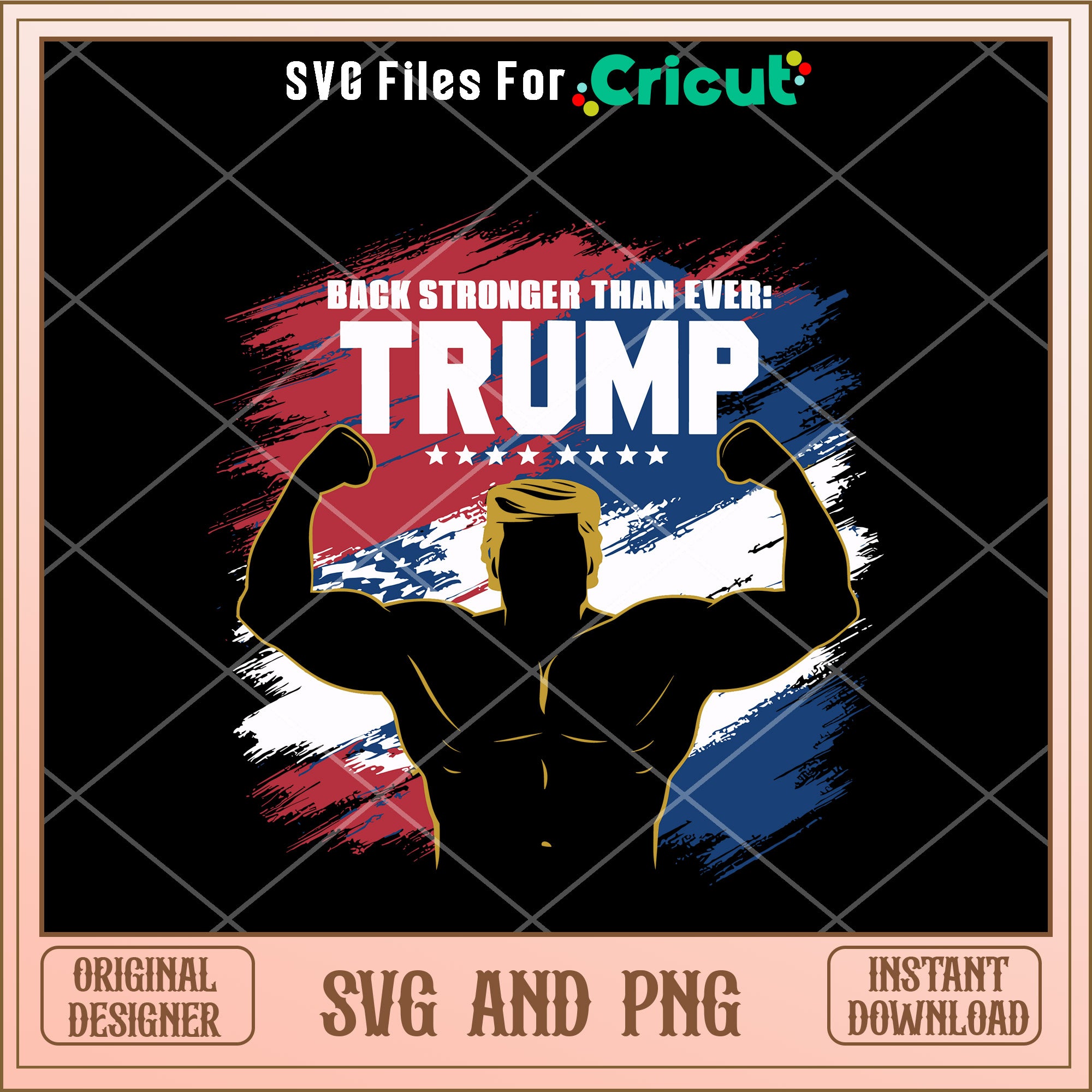Trump back stronger SVG – svg files for cricut