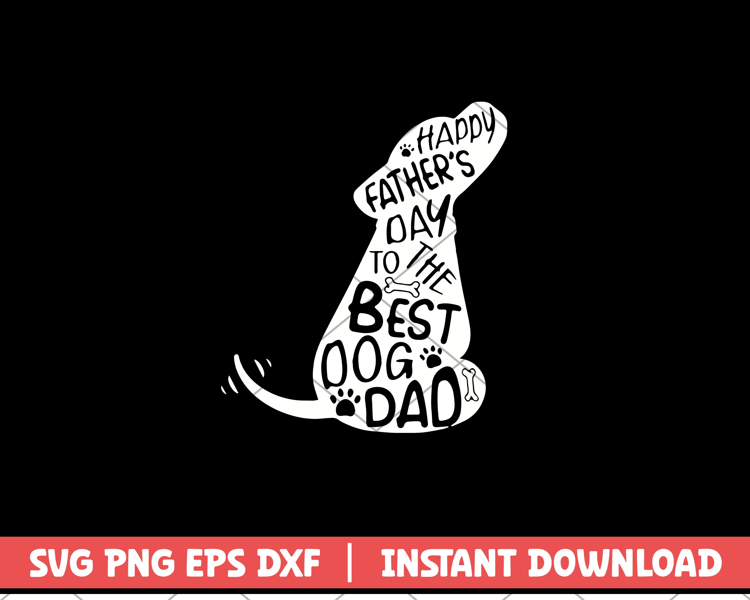 Happy Fathers Day To The Best Dog Dad svg – svg files for cricut