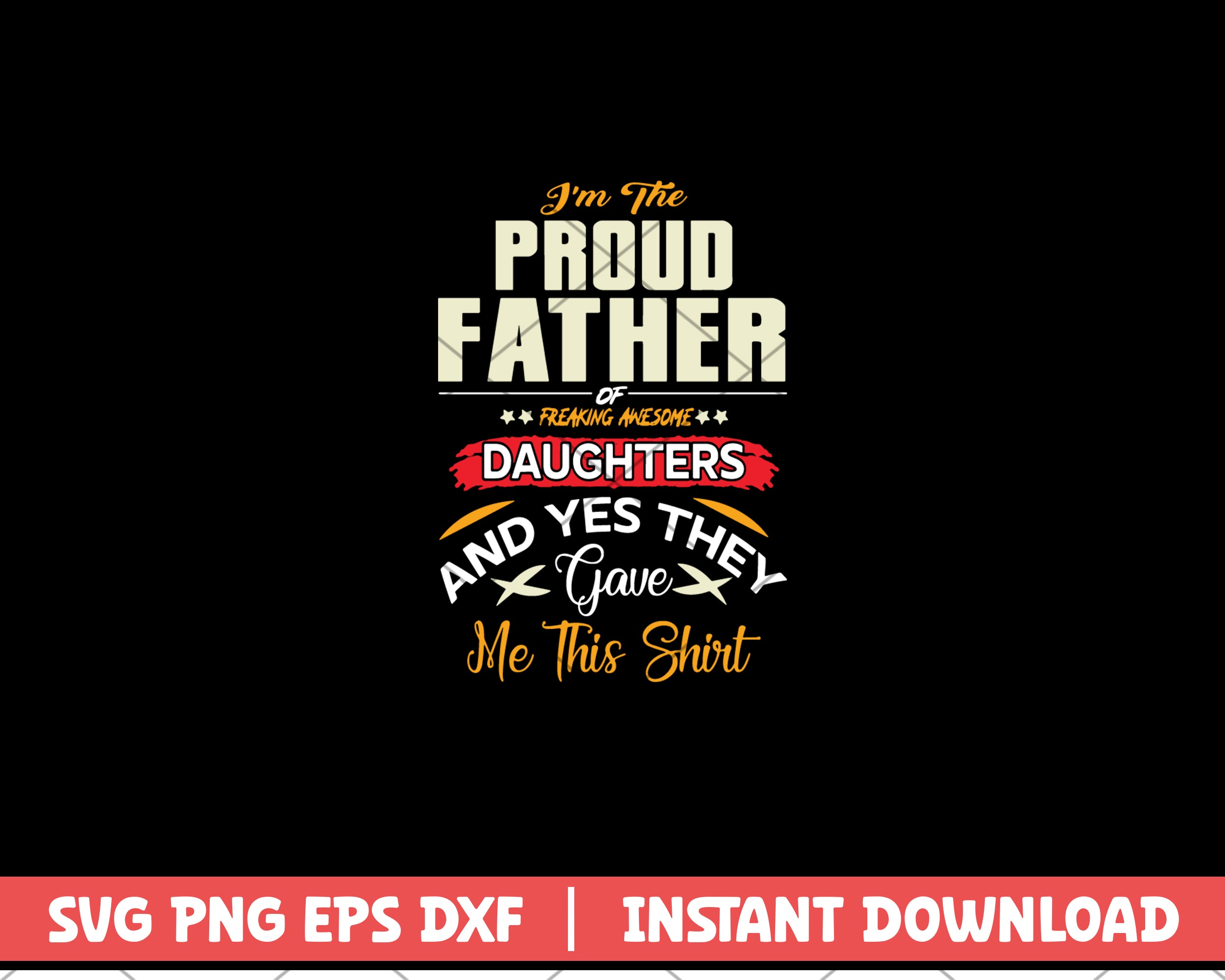 I am the Proud father svg, quotes svg – svg files for cricut