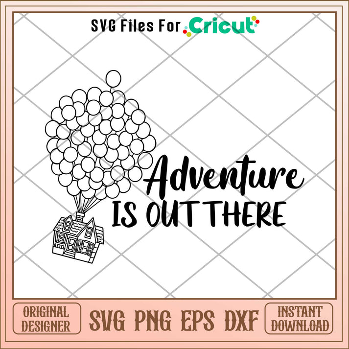 Adventure Is Out There Svg, up characters svg, digital dowload – svg ...