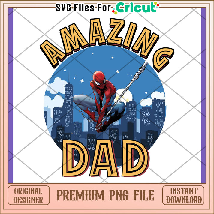 Amazing Dad Spiderman PNG Design – svg files for cricut