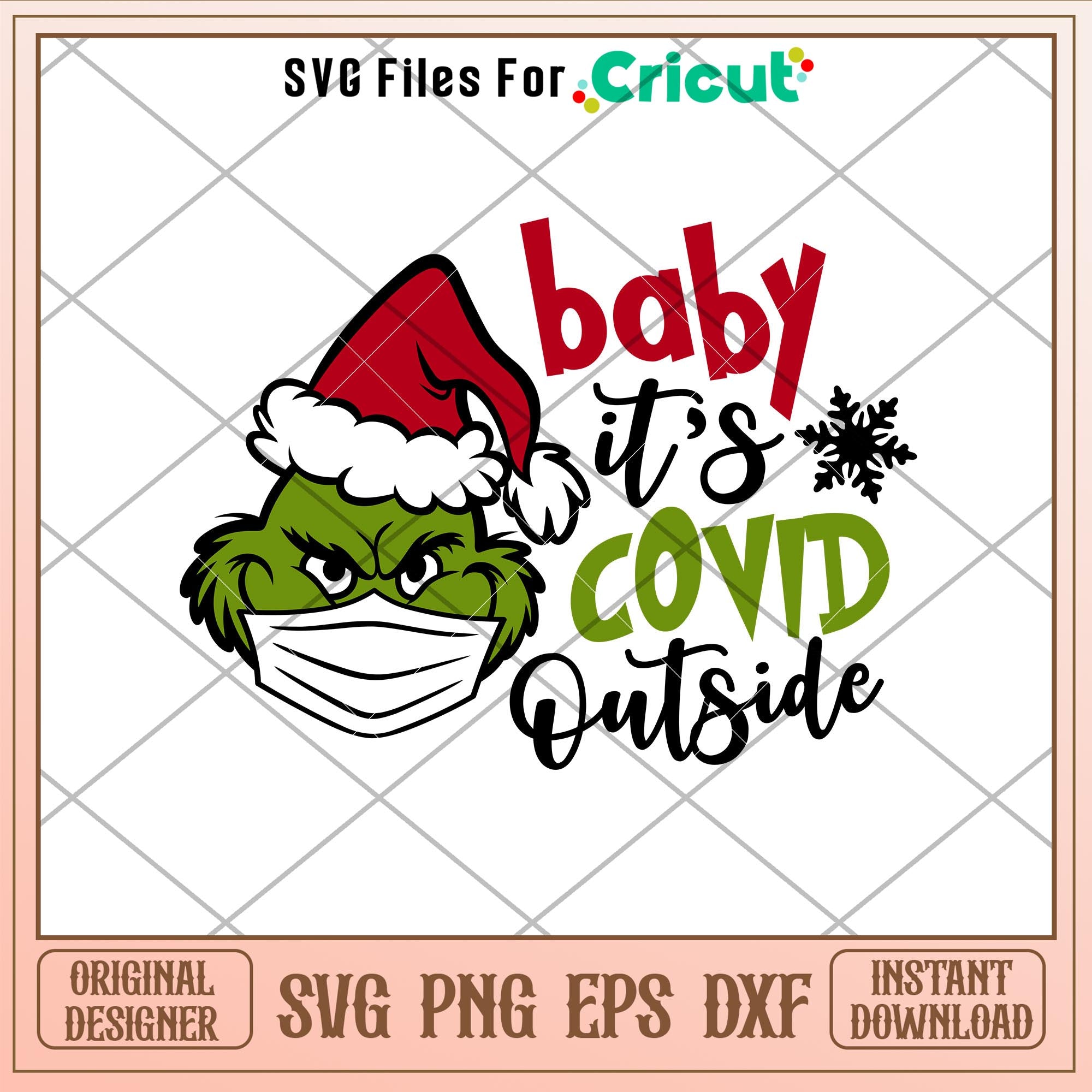 Baby Its Covid Outside Grinch Face, Baby it_s Cold Outside Svg – svg ...