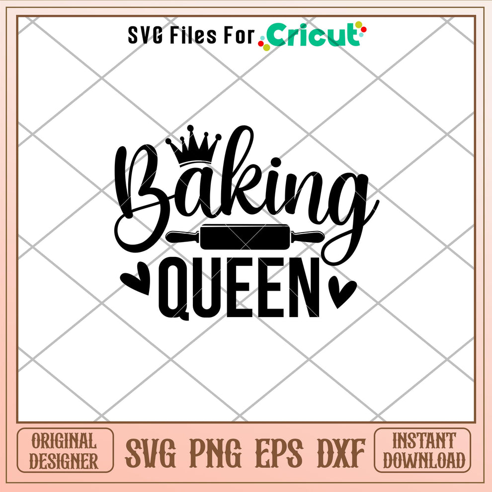Baking Queen, Baking Queen Svg – svg files for cricut
