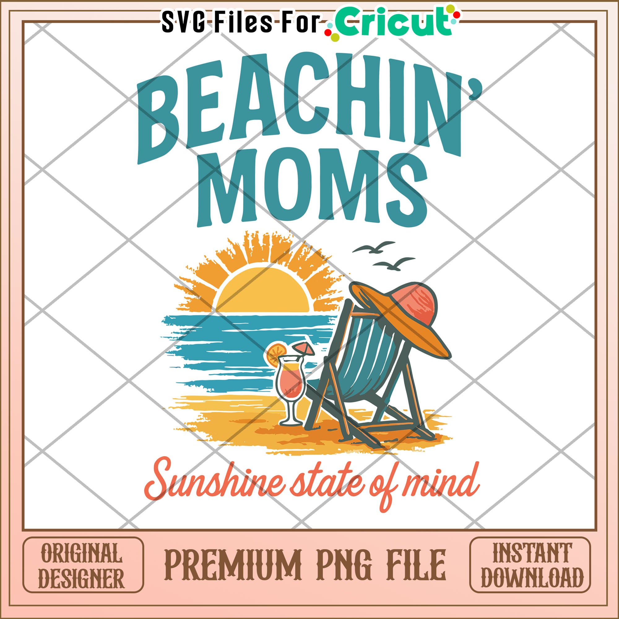 Beachin' Moms PNG Sunshine State of Mind – svg files for cricut