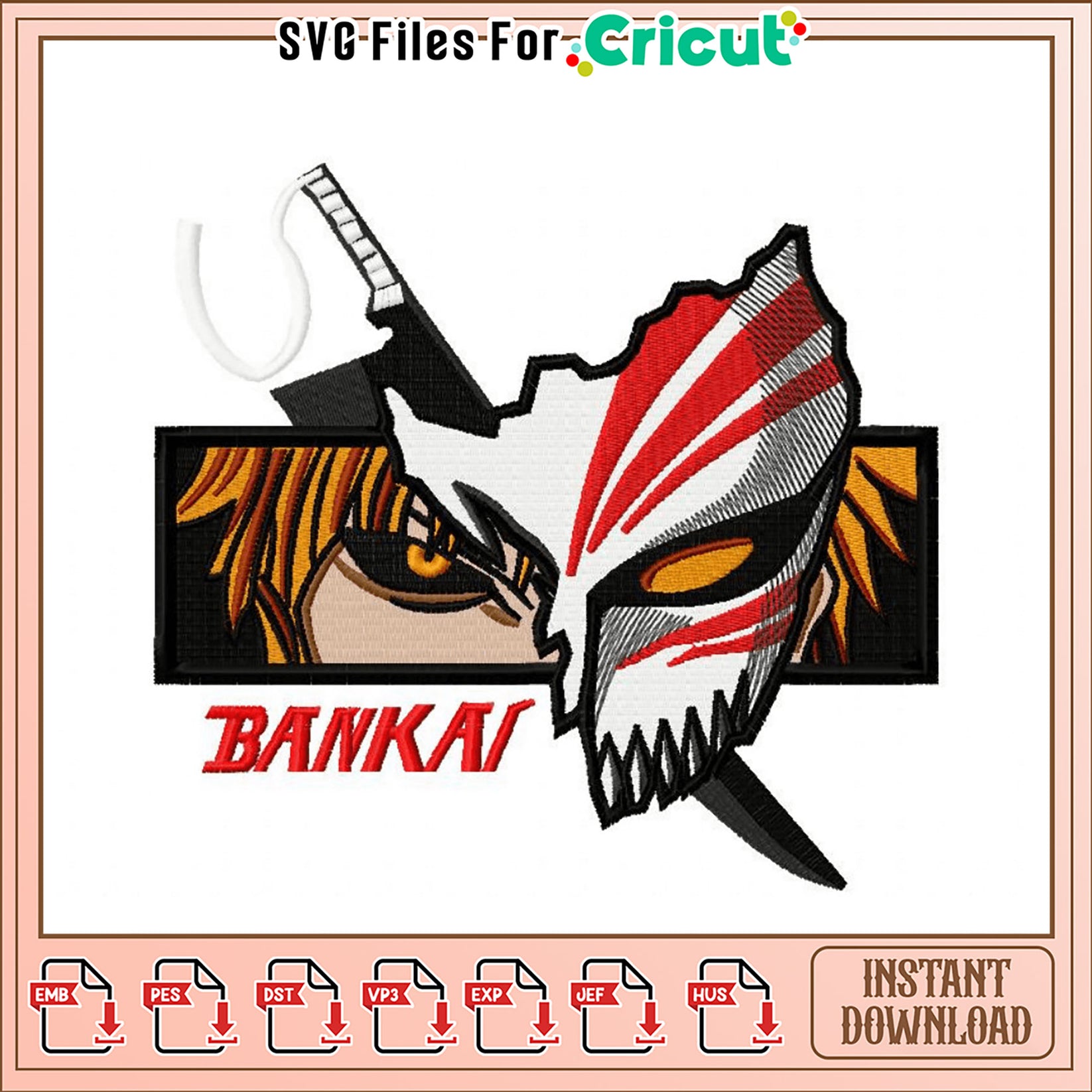 Bleach Bankai Embroidery Design Instant Download – svg files for cricut