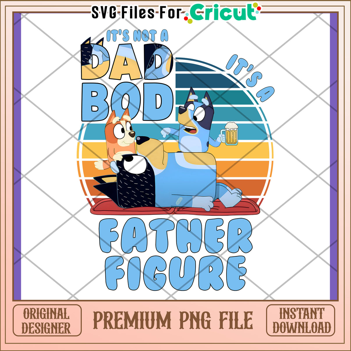 Bluey Dad Bod Father Figure PNG – svg files for cricut