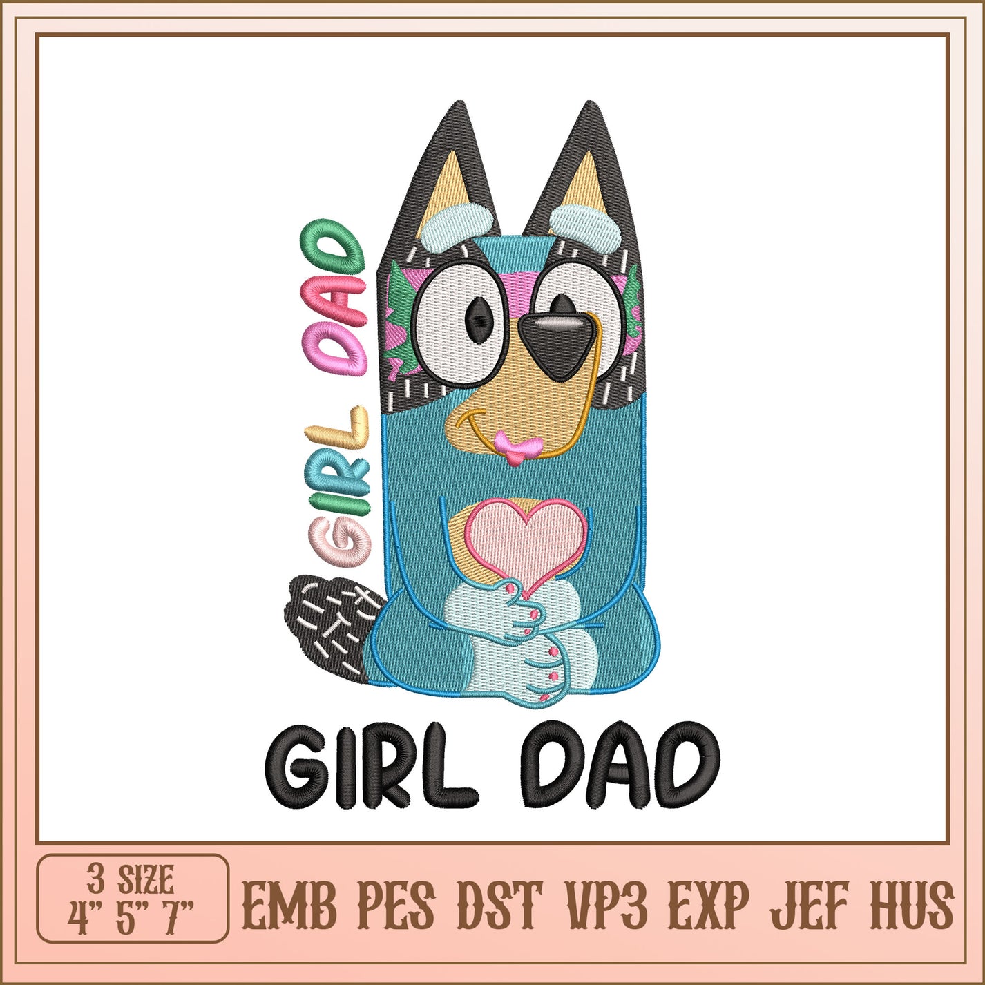 Bluey Girl Dad Embroidery Design – svg files for cricut