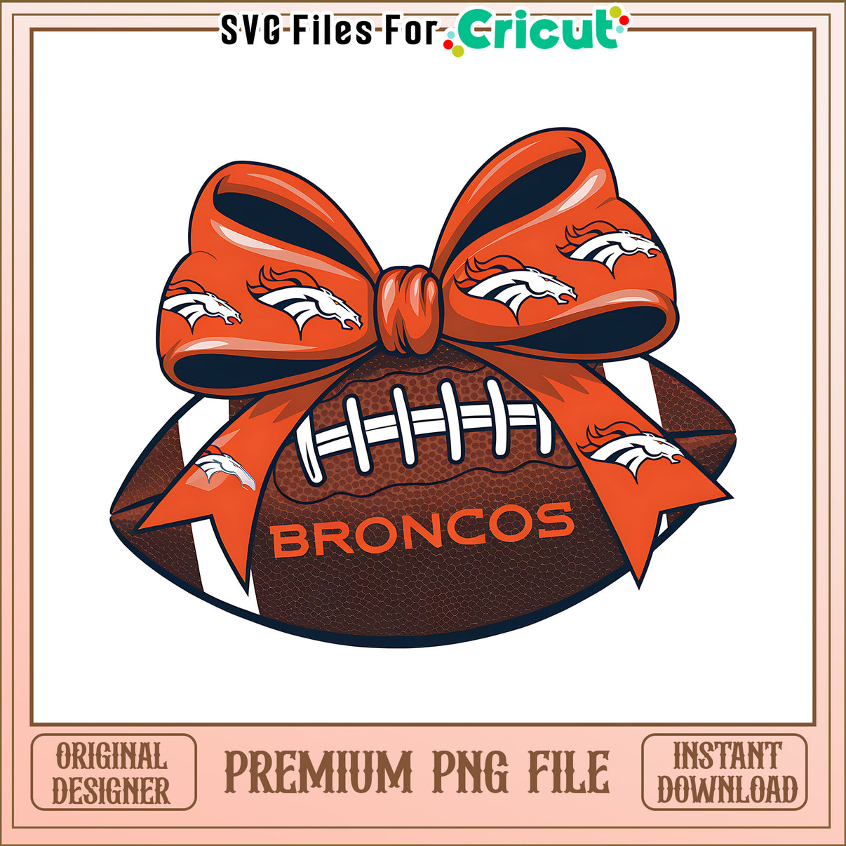 Broncos rugby ball and bow png, Denver Broncos png, NFL png – svg files ...
