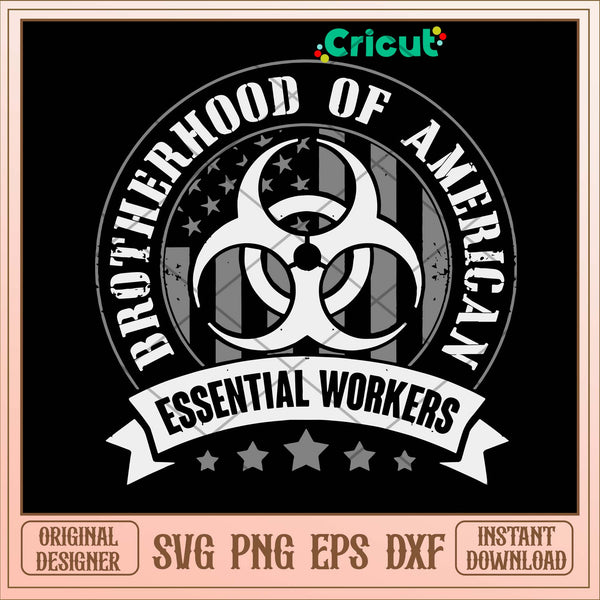 Brotherhood Of American Essential Workers Svg-Svgfilesforcricut – svg ...