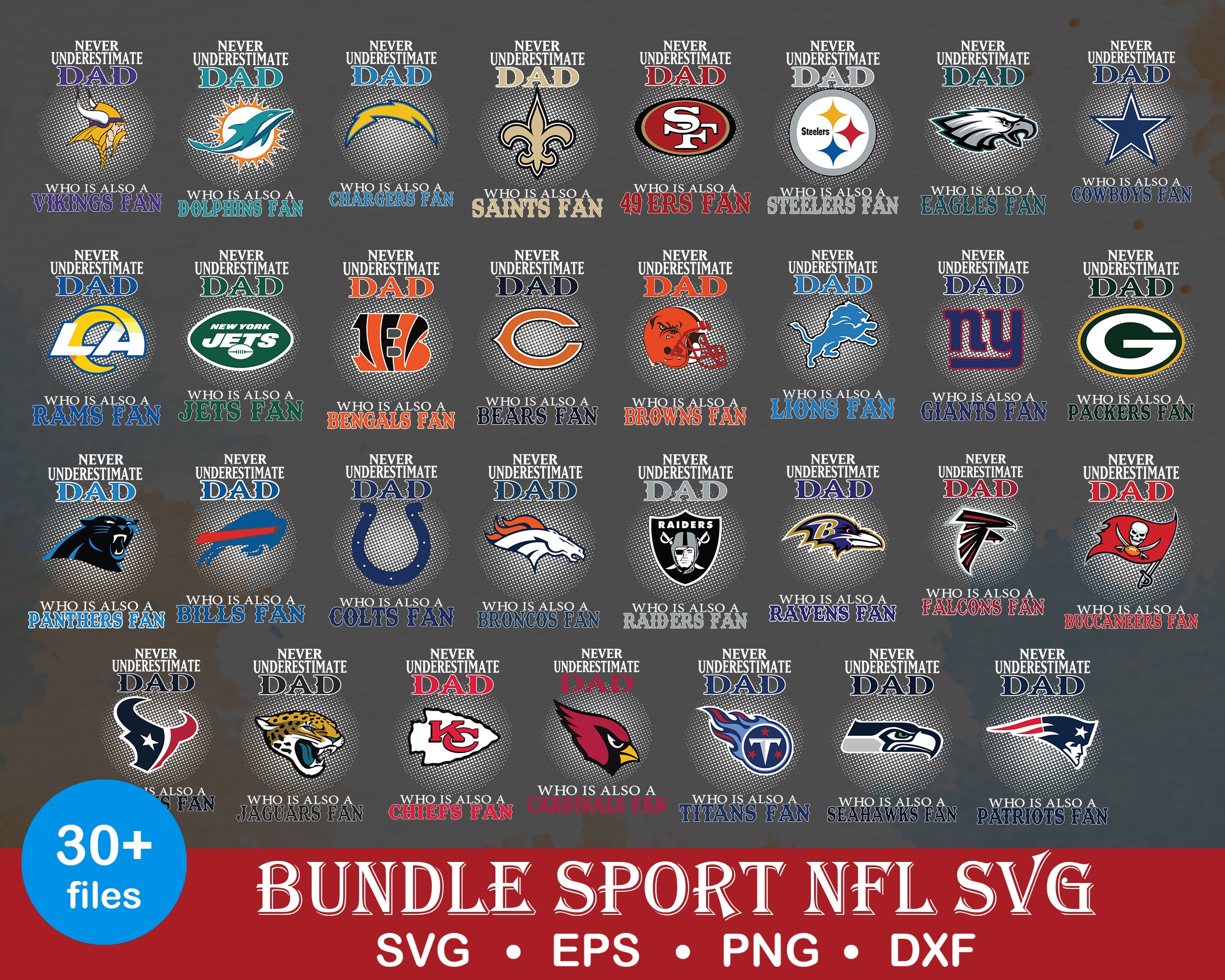 Never underestimate dad logo nfl design bundle svg, all 32 nfl logos s – svg files for cricut