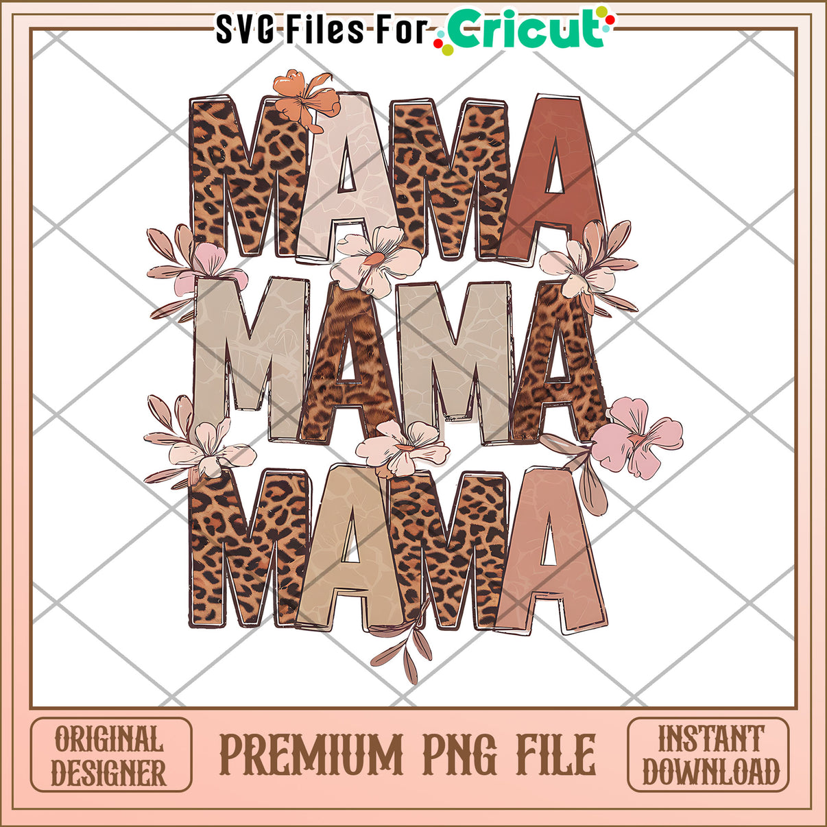 Chic Mama Leopard Floral PNG Design Download – svg files for cricut