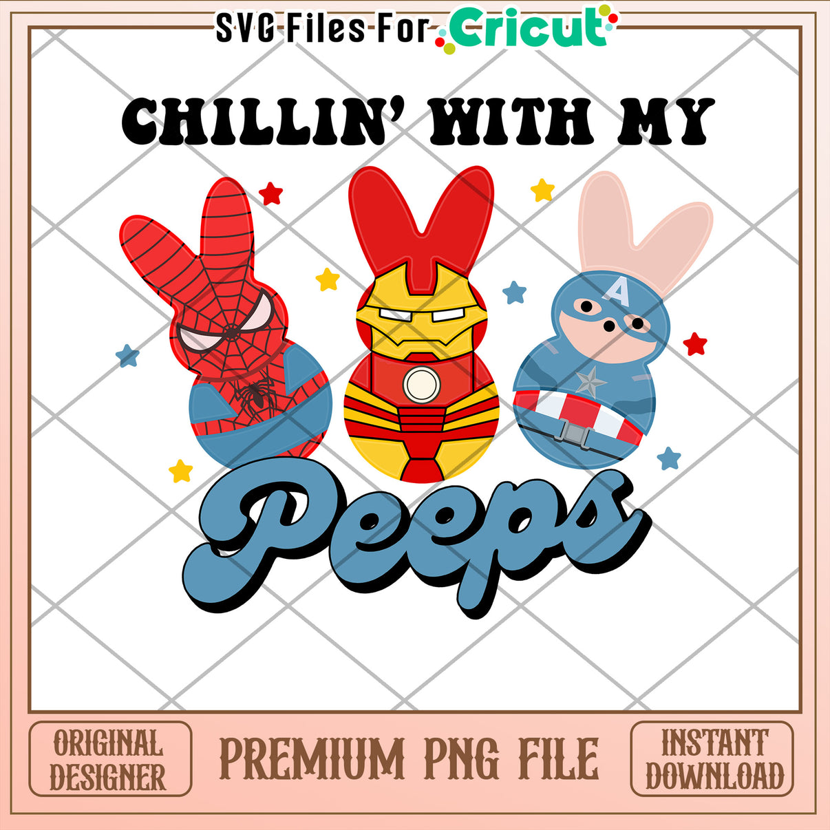 Chillin With My Superhero Peeps PNG – svg files for cricut