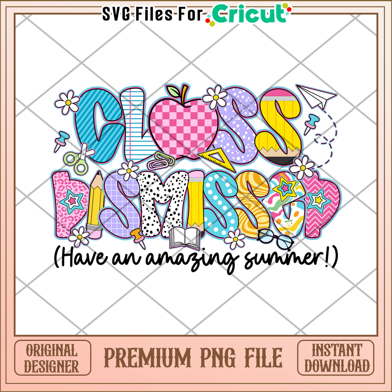 Class Dismissal PNG Summer Design – svg files for cricut
