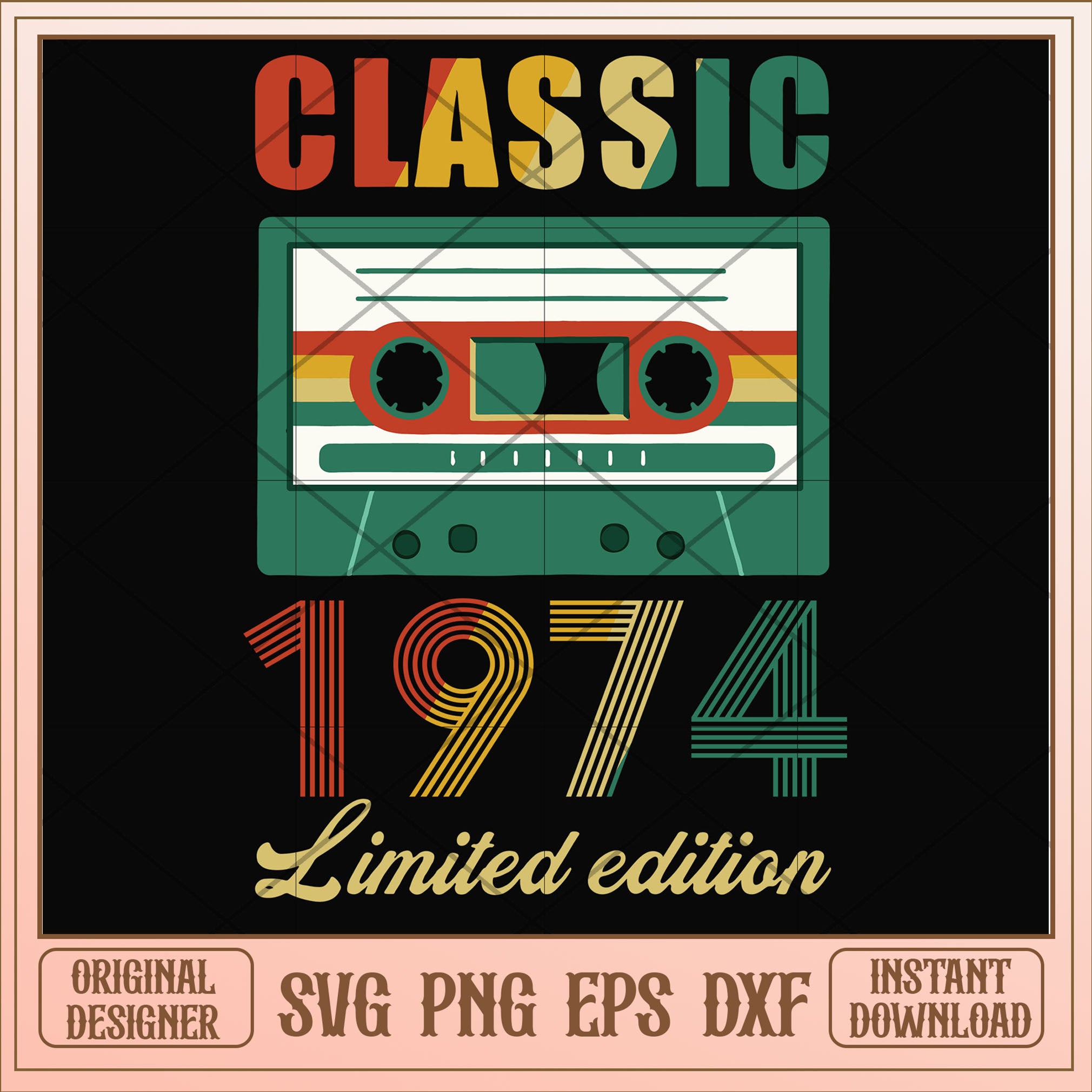Classic 1974 limited edition svg, limited edition svg, birthday svg ...