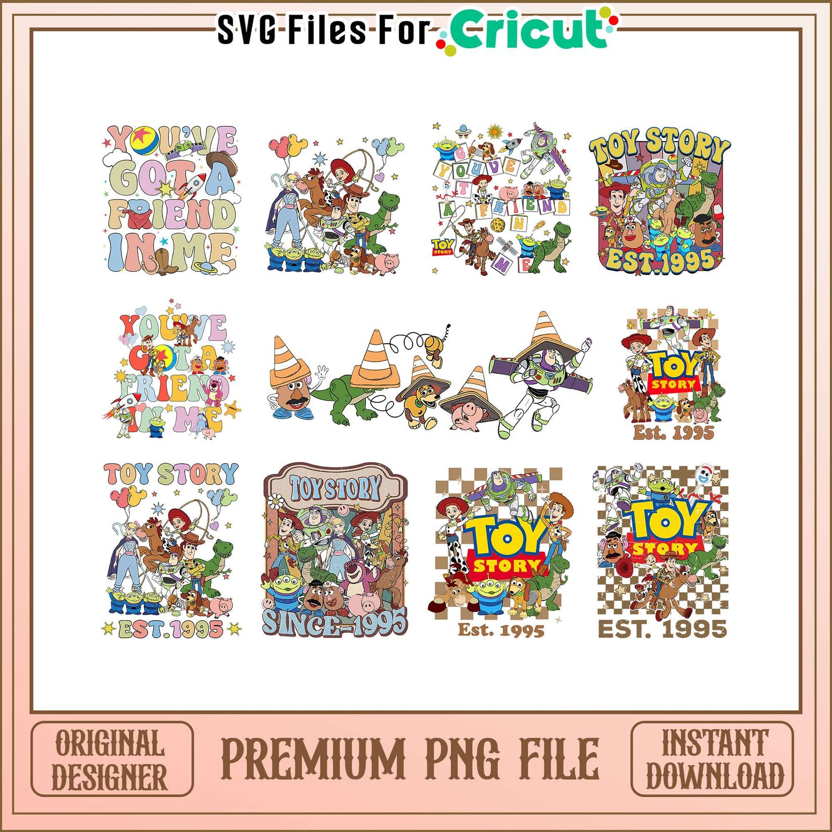 Toy story since 1995 design bundle png, you've got a friend in me wood ...