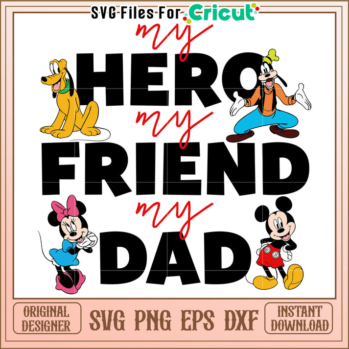 Disney Dad SVG Design Hero Friend Dad – svg files for cricut