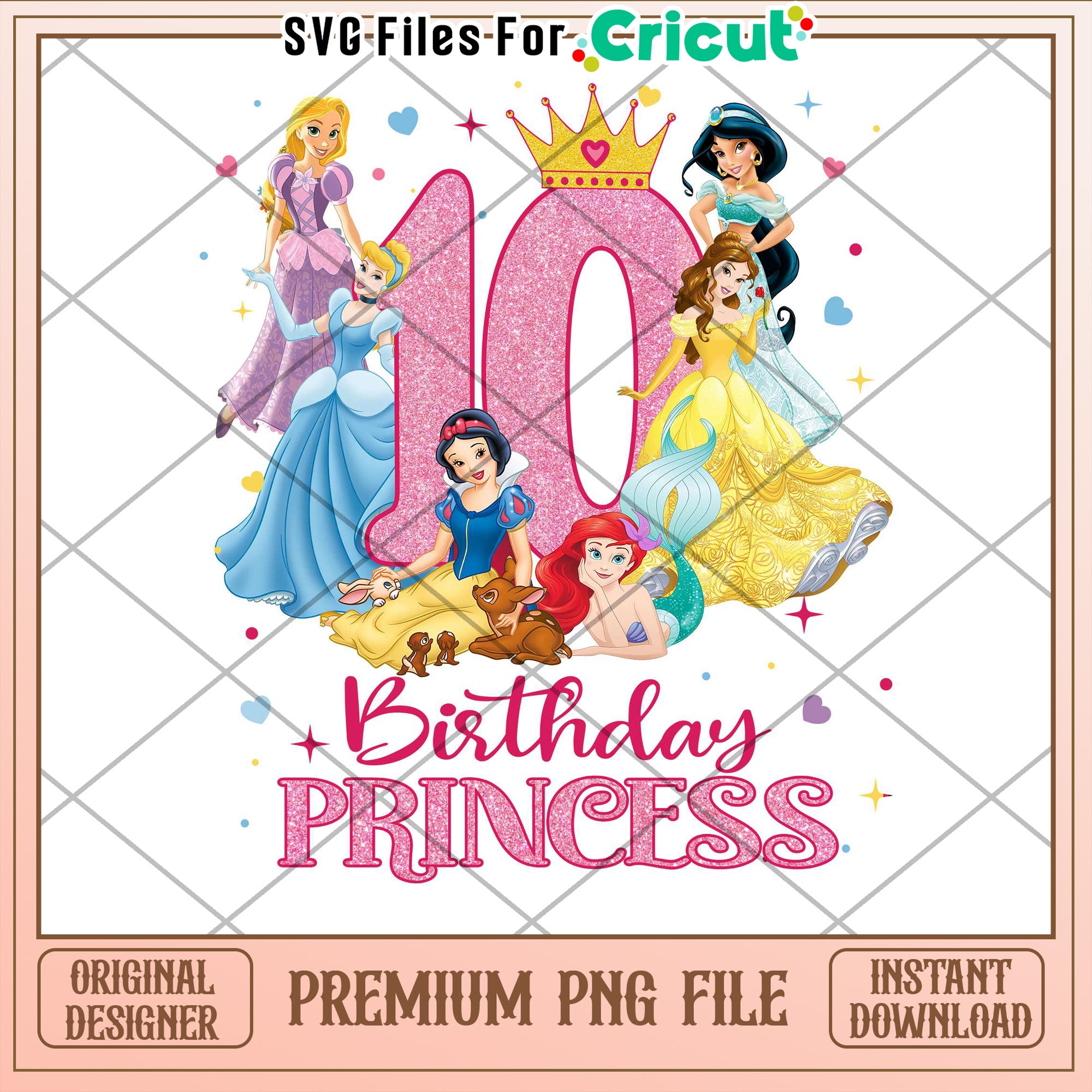 Disney Princess 10th Birthday PNG – svg files for cricut
