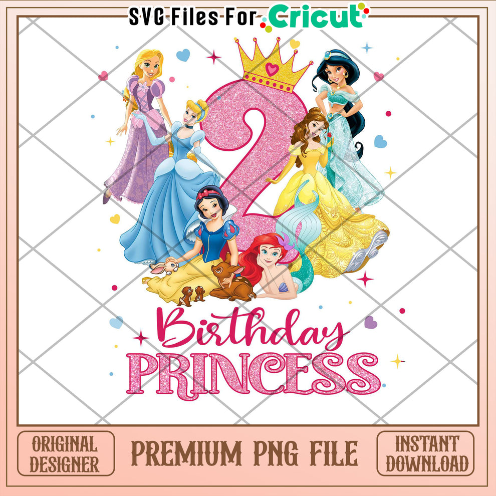 Disney Princess 2nd Birthday PNG – svg files for cricut