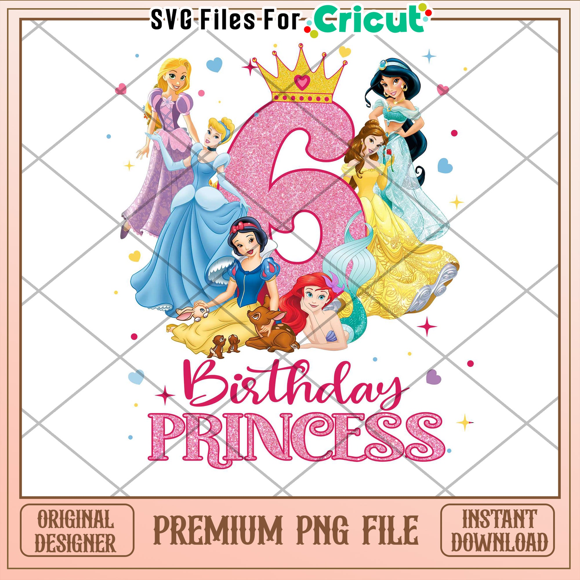 Disney Princess 6th Birthday PNG – svg files for cricut