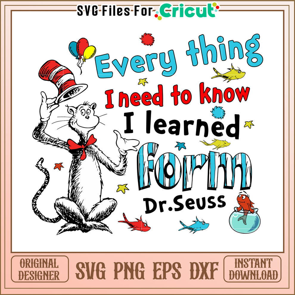 Dr Seuss SVG Design Everything I Learned – svg files for cricut