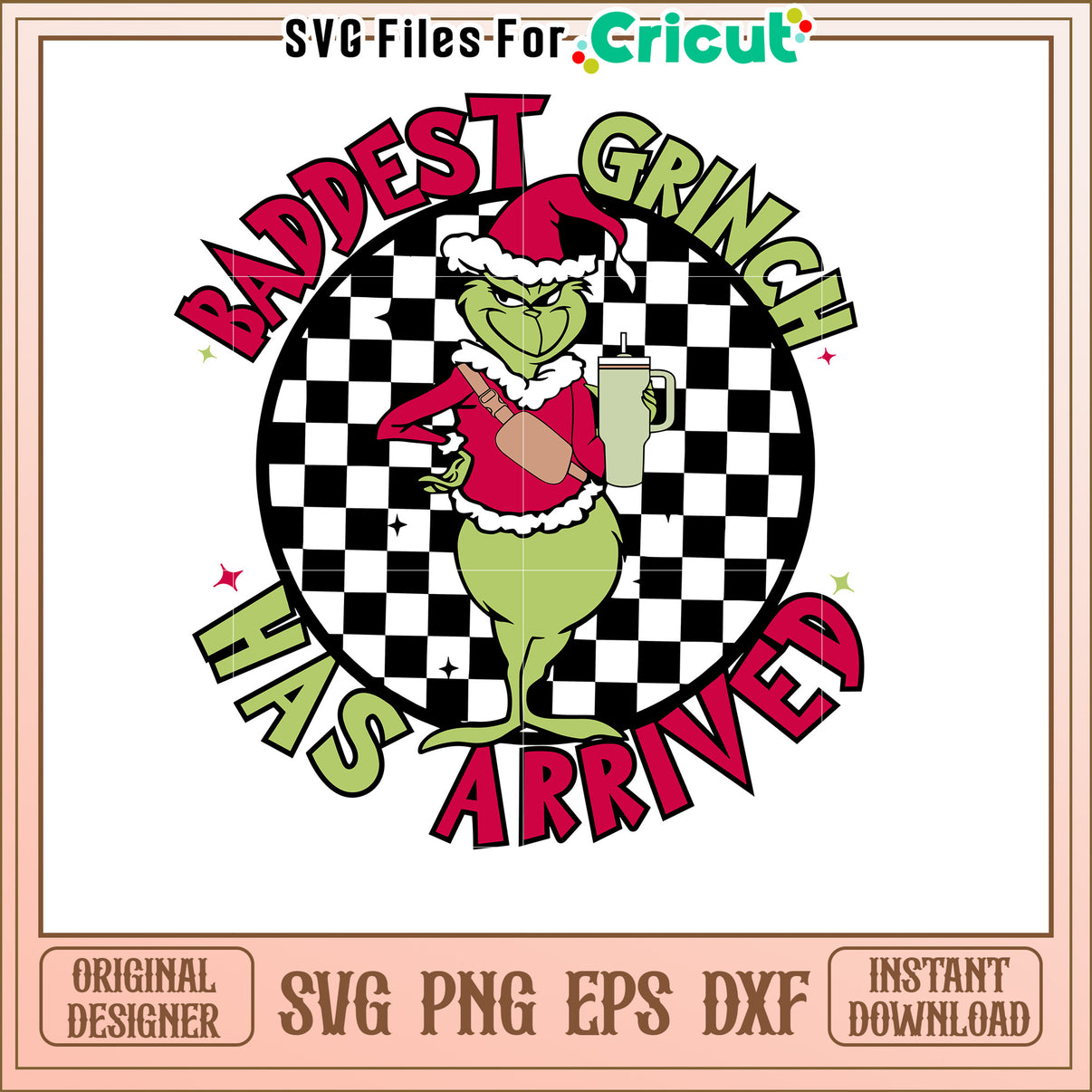 Grinch SVG Baddest Grinch Has Arrived – svg files for cricut