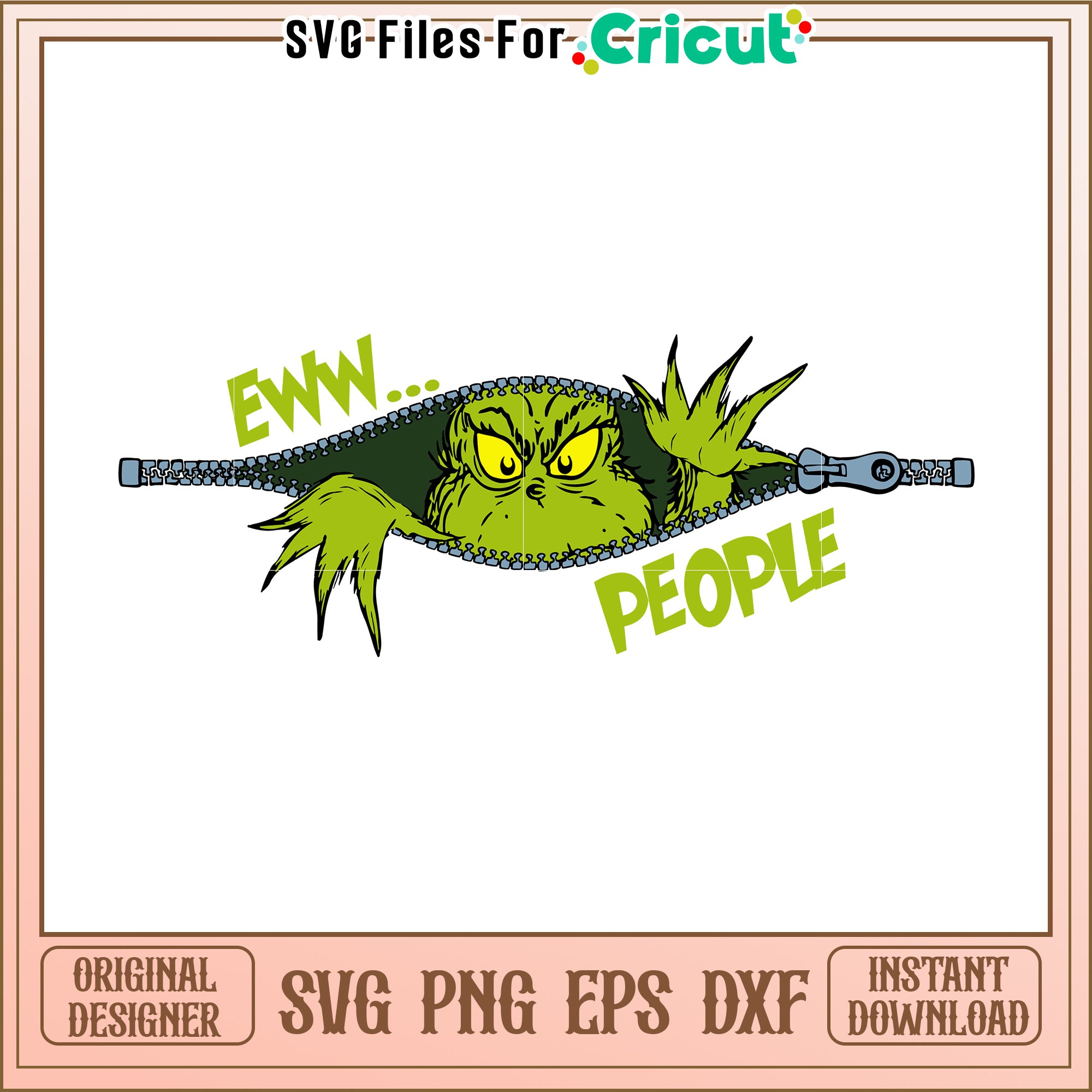 Grinch SVG Design Eww People Instant Download – svg files for cricut