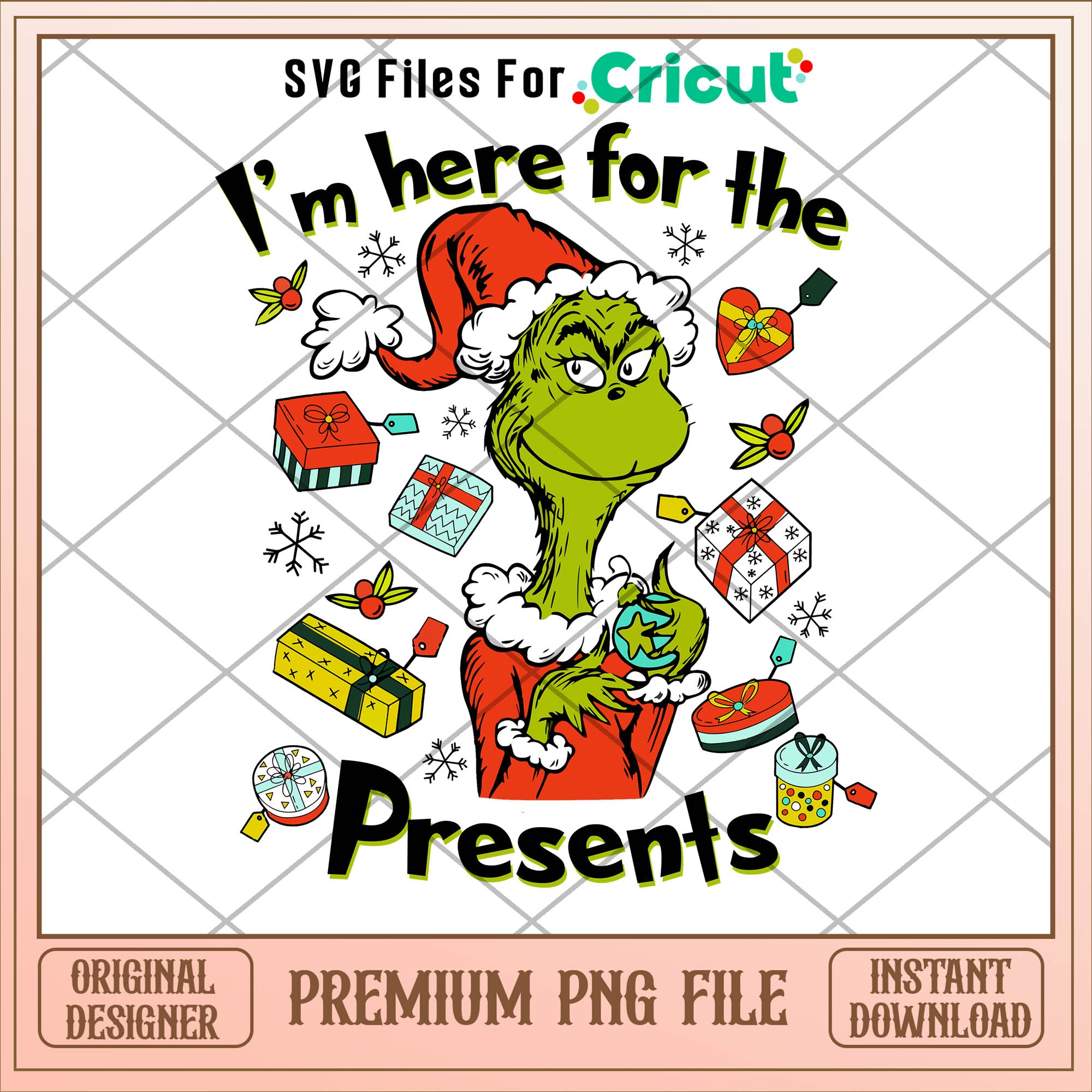 Grinch I'm here for the presents png, grinch png, christmas png – svg files for cricut
