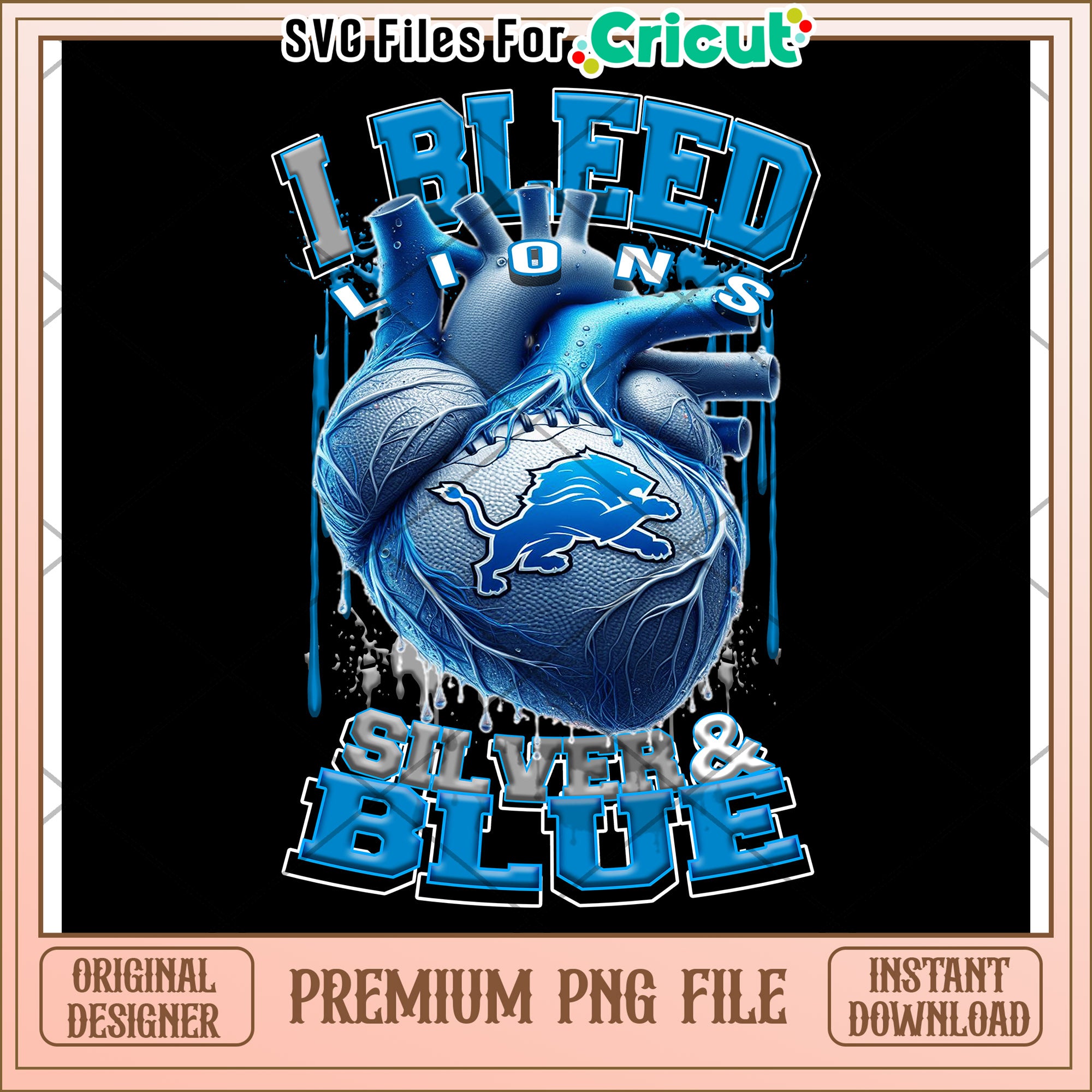 I Bleed Lions Silver and Blue Premium Design for Cricut, Instant Downl ...