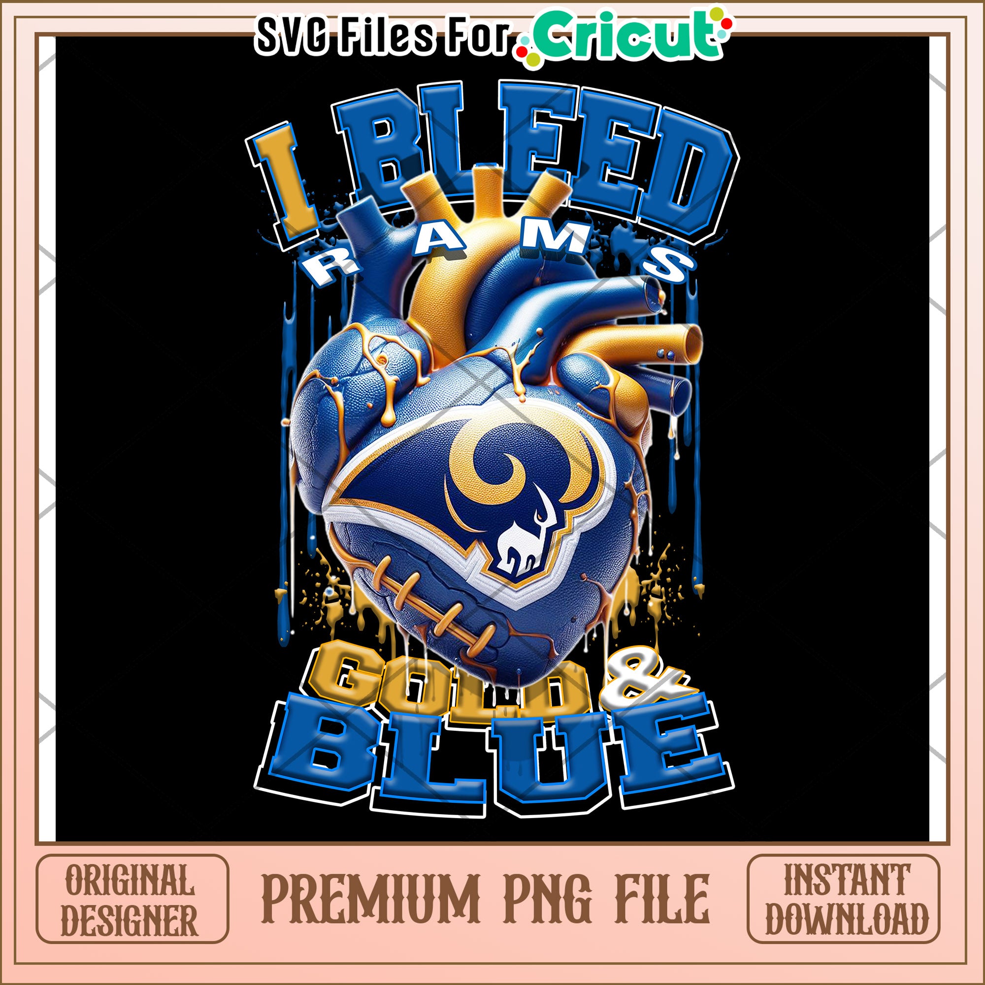 I Bleed Rams Gold and Blue PNG Design, Perfect for Cricut Users – svg ...