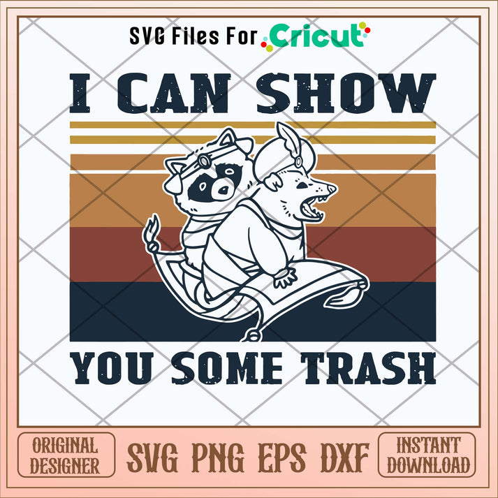 I Can Show You Some Trash Svg – svg files for cricut