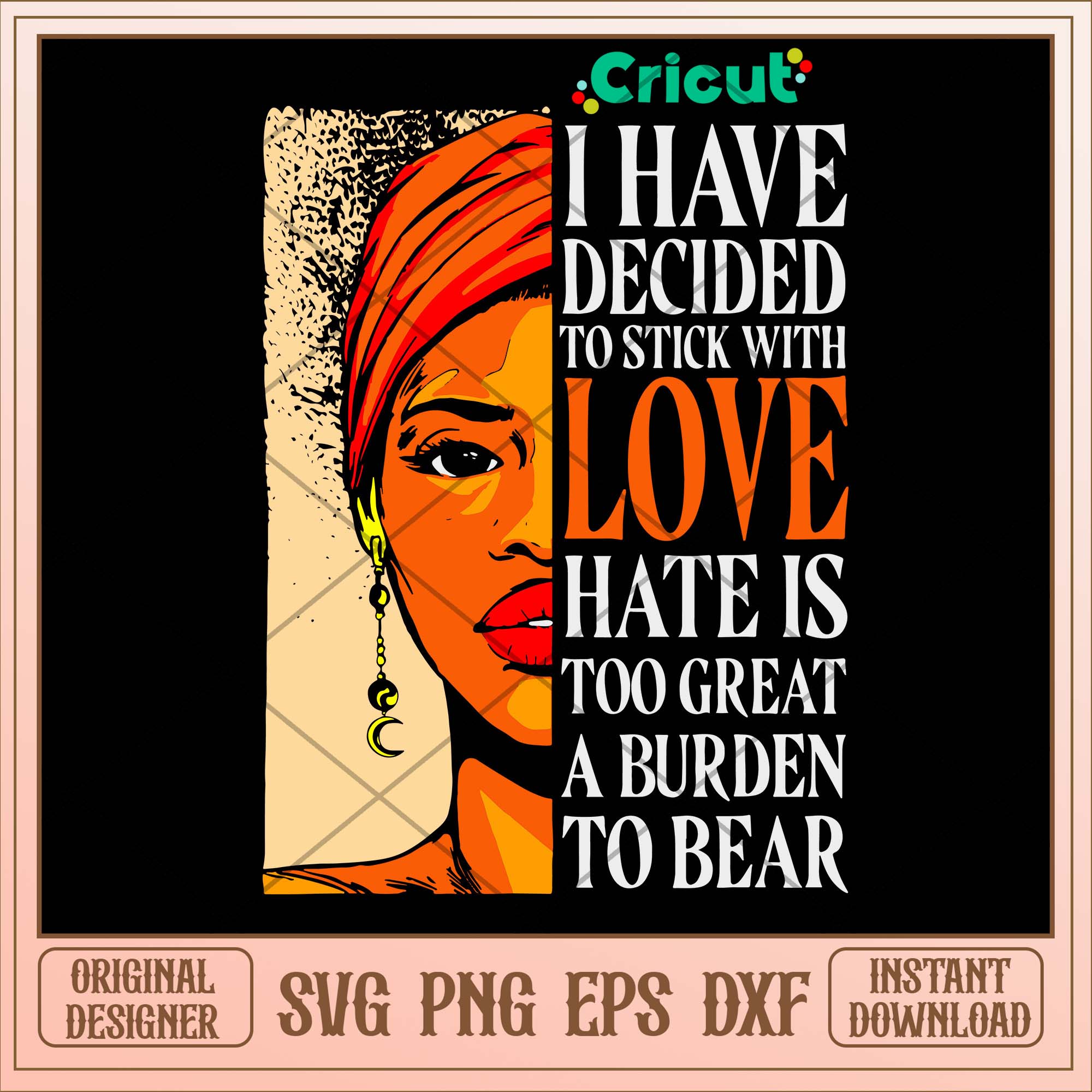 I Have Decided To Stick With Love Hate Is Too Great A Burden To Bear S ...