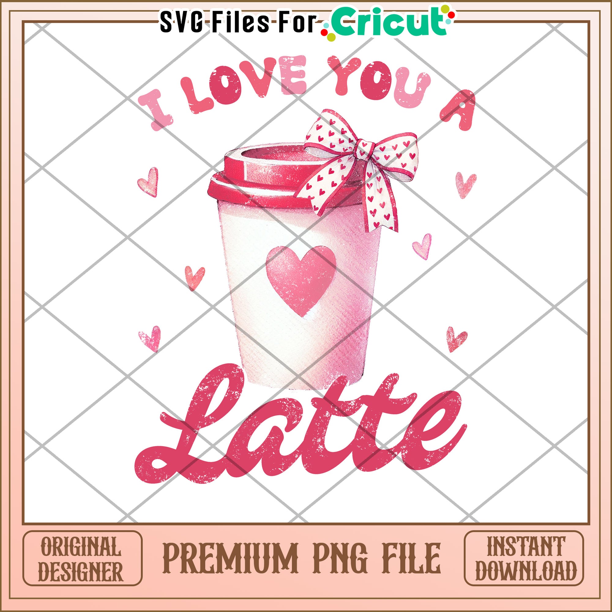 I Love You a Latte PNG Design – svg files for cricut