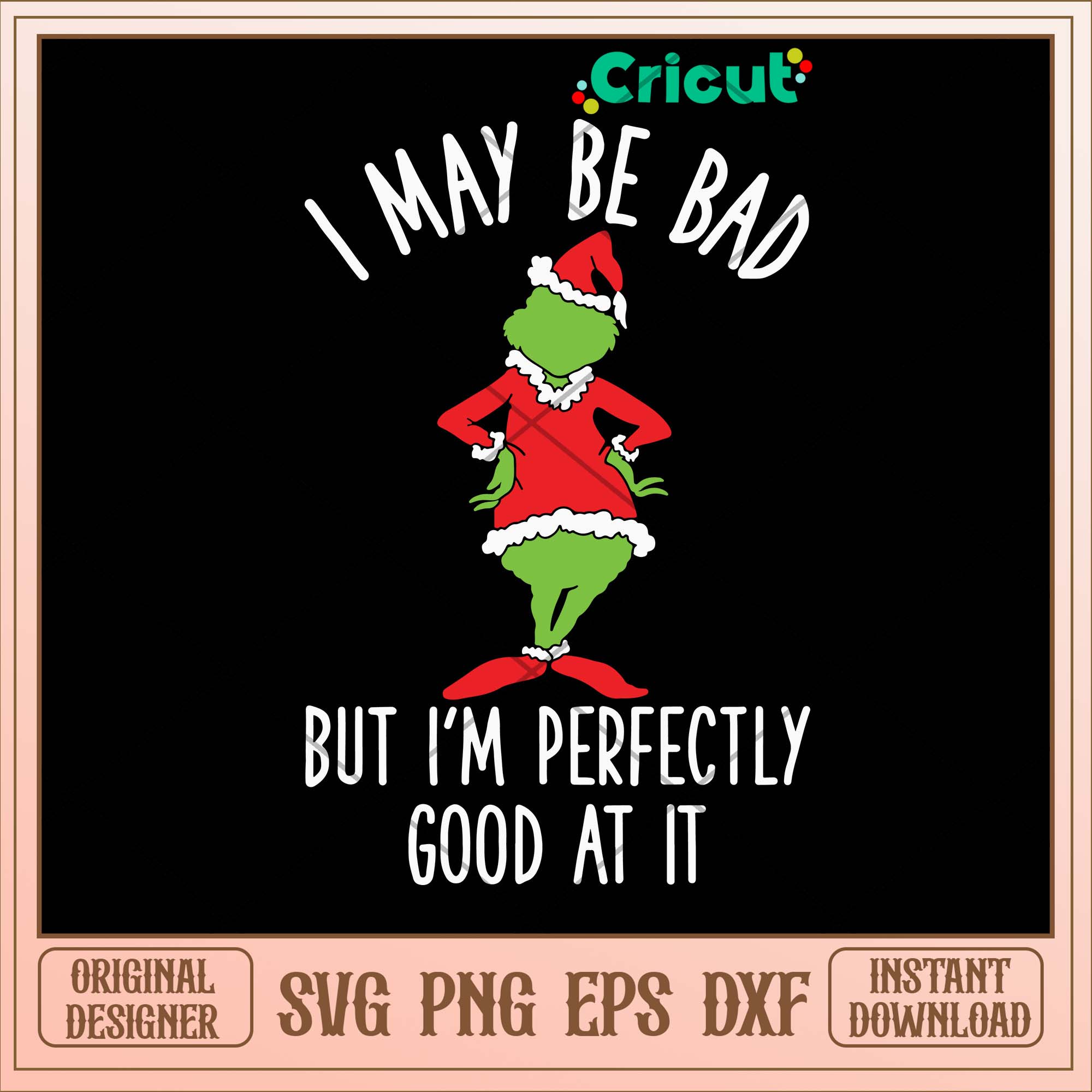 I May Be Bad But I_m Perfectly Good At It Svg – svg files for cricut