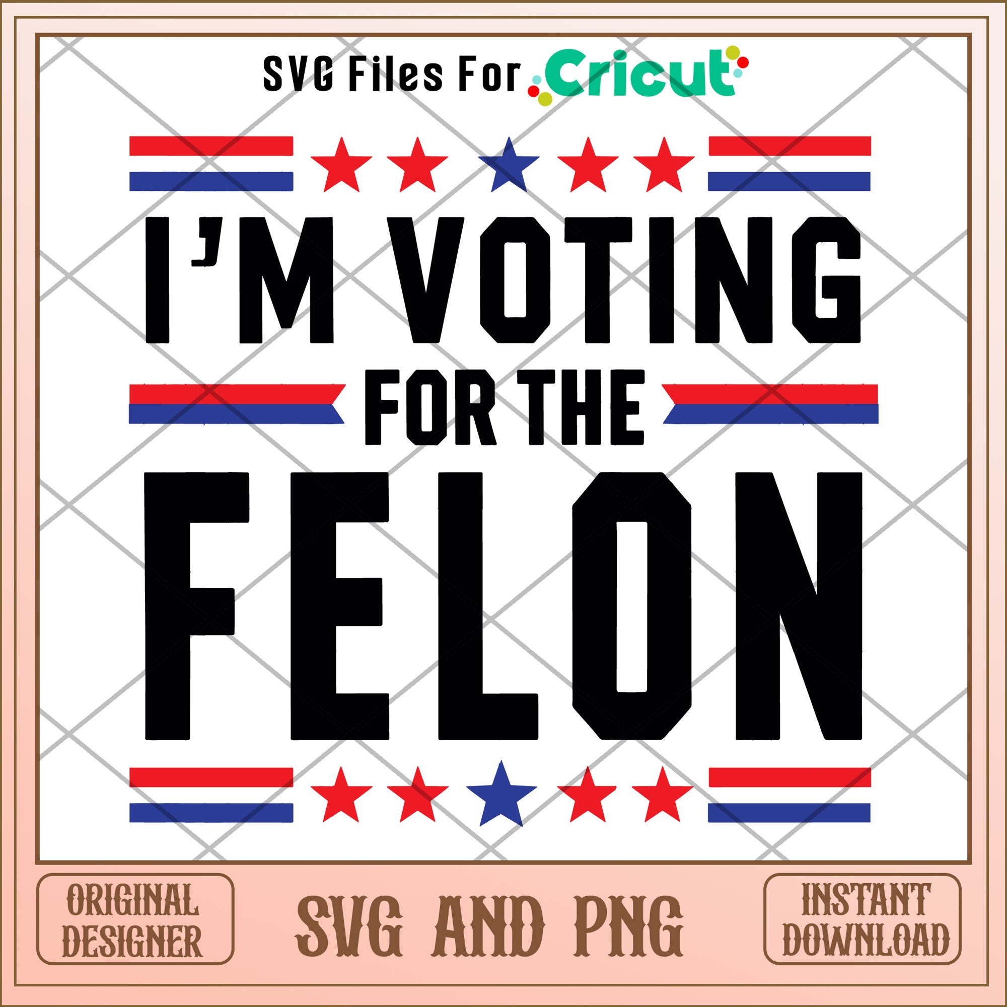 Trump I'm voting for the felon SVG design – svg files for cricut