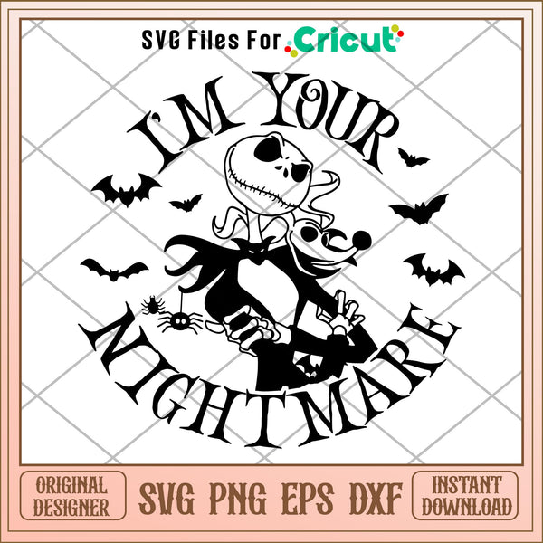 I'm Your Nightmare svg, Nightmare Before Christmas svg, digital downlo ...