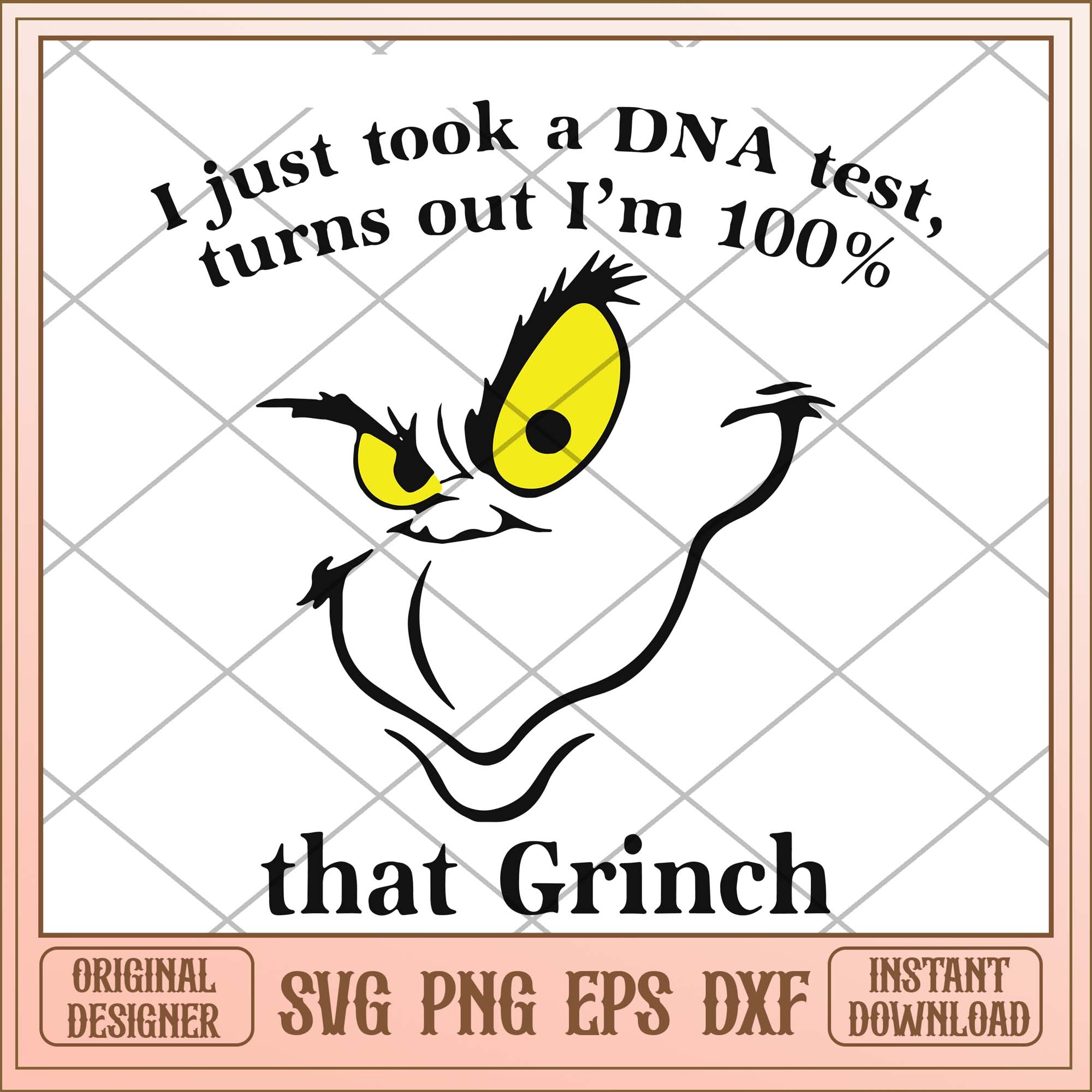 I'm just took a DNA test turn out I'm 100% that Grinch svg, Grinch DNA ...