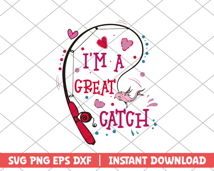 Im a great catch dr.seuss svg – svg files for cricut