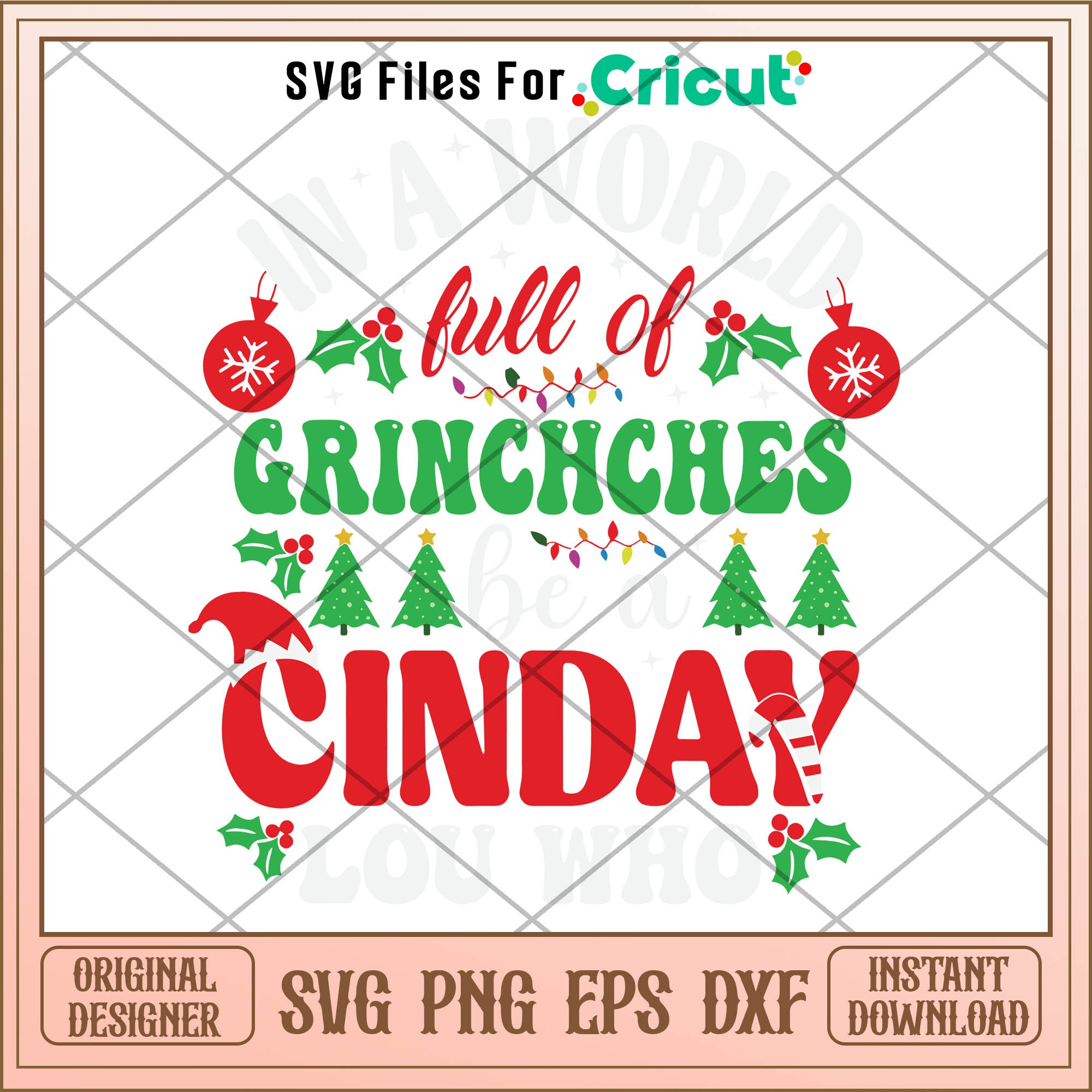 In A World Full Of Grinches Be A Griswold christmas Svg, grinch saying ...
