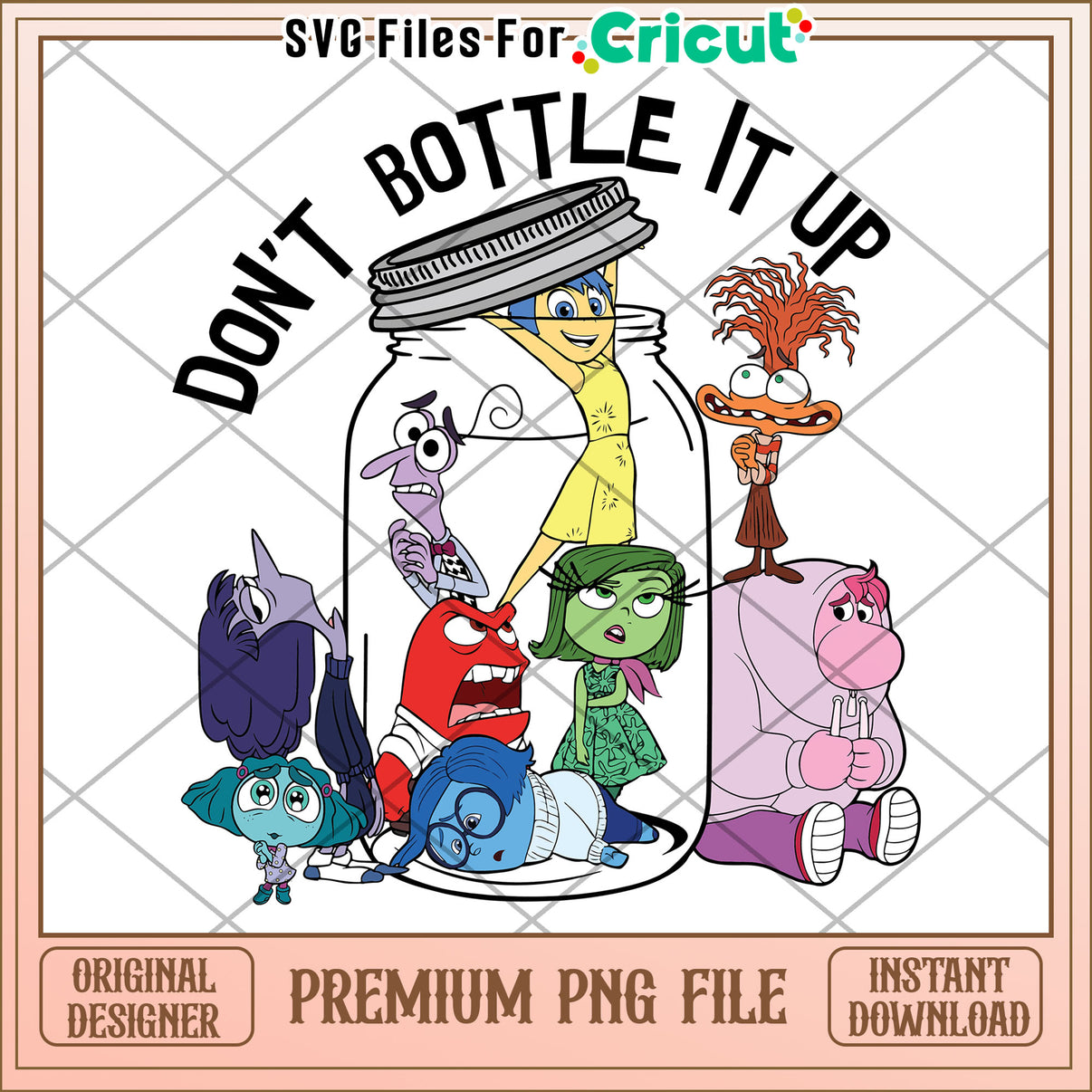 Inside Out Characters PNG Dont Bottle It Up – svg files for cricut
