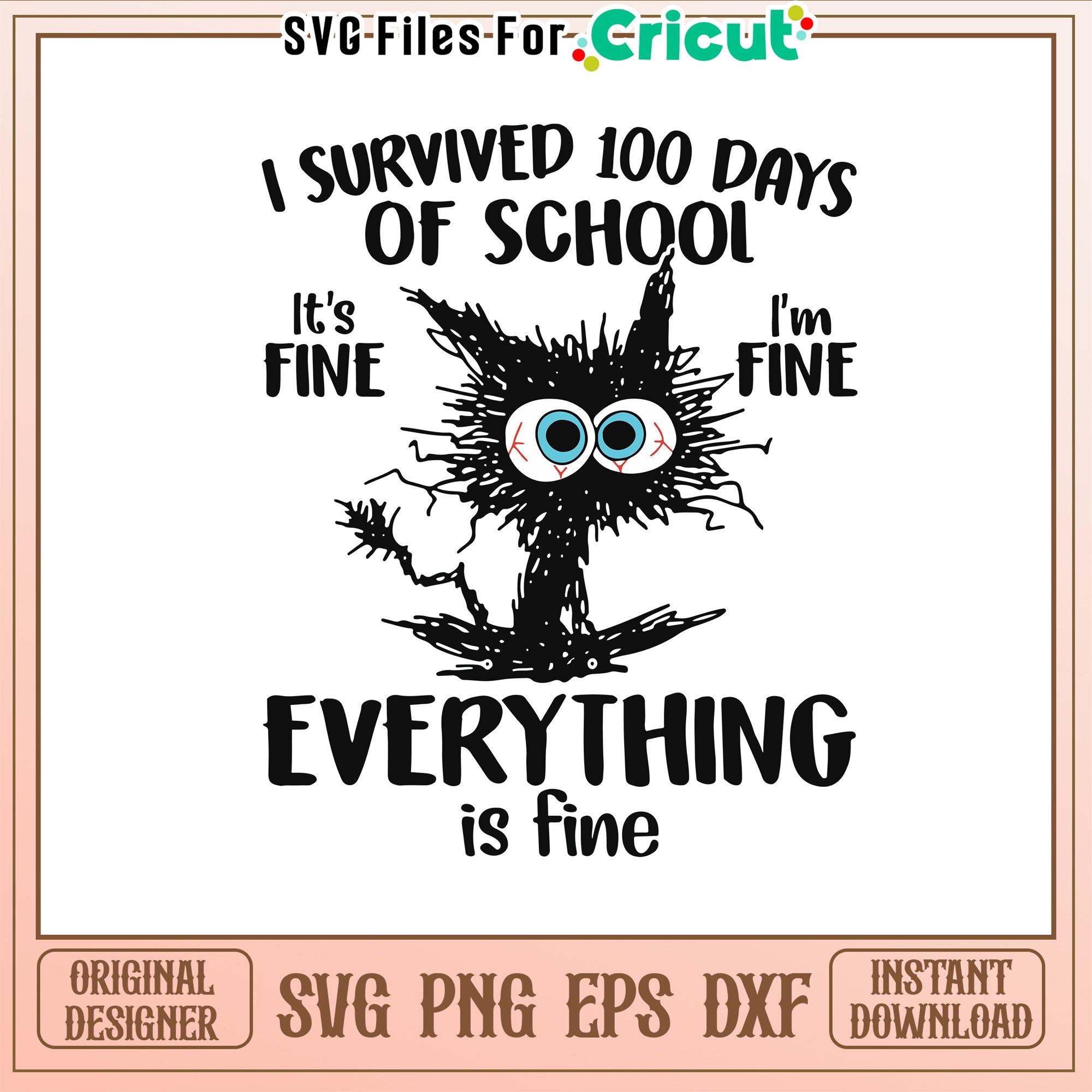 I survived 100 days of school svg, Funny black cat svg – svg files for ...