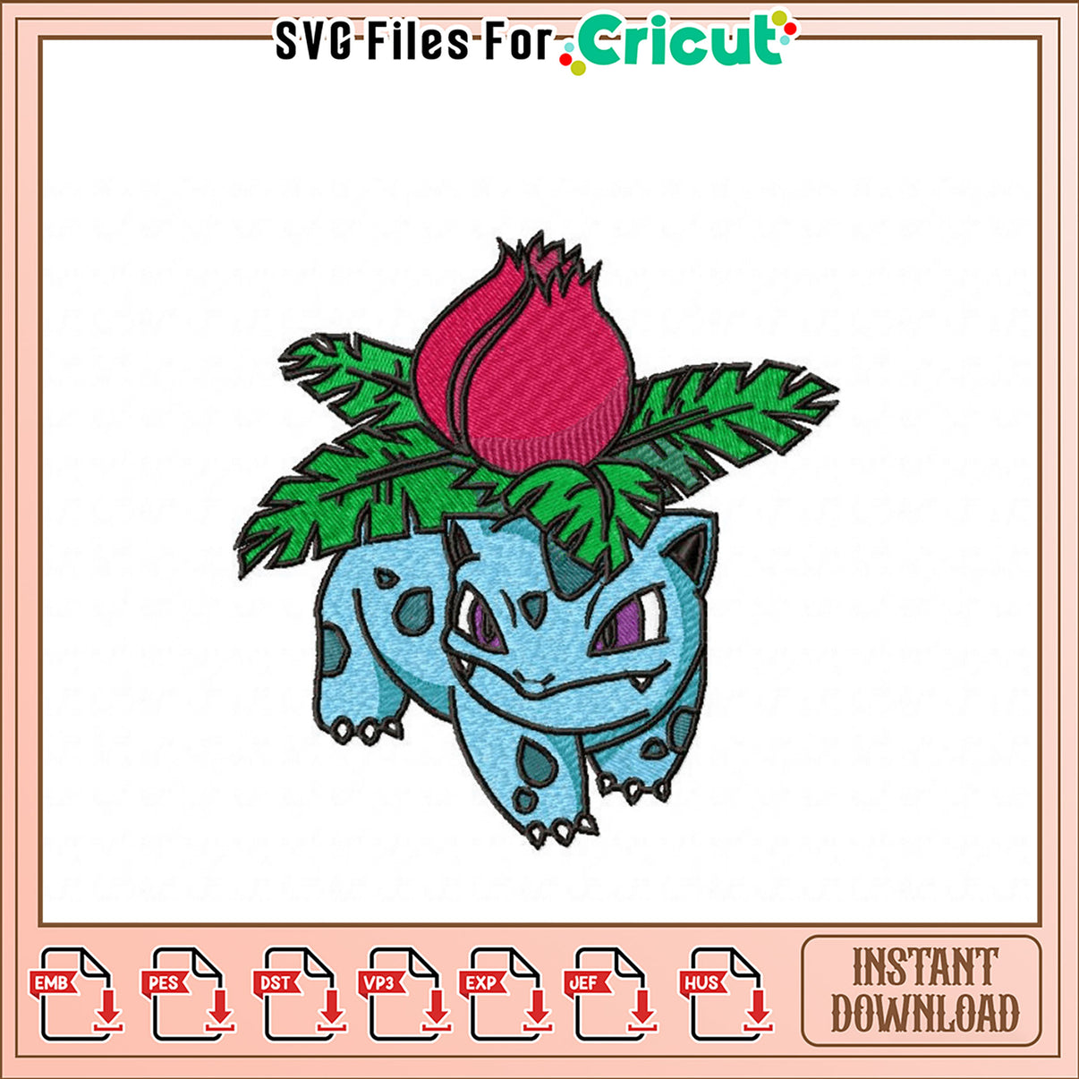 Ivy Bulbasaur Embroidery Design Instant Download – svg files for cricut