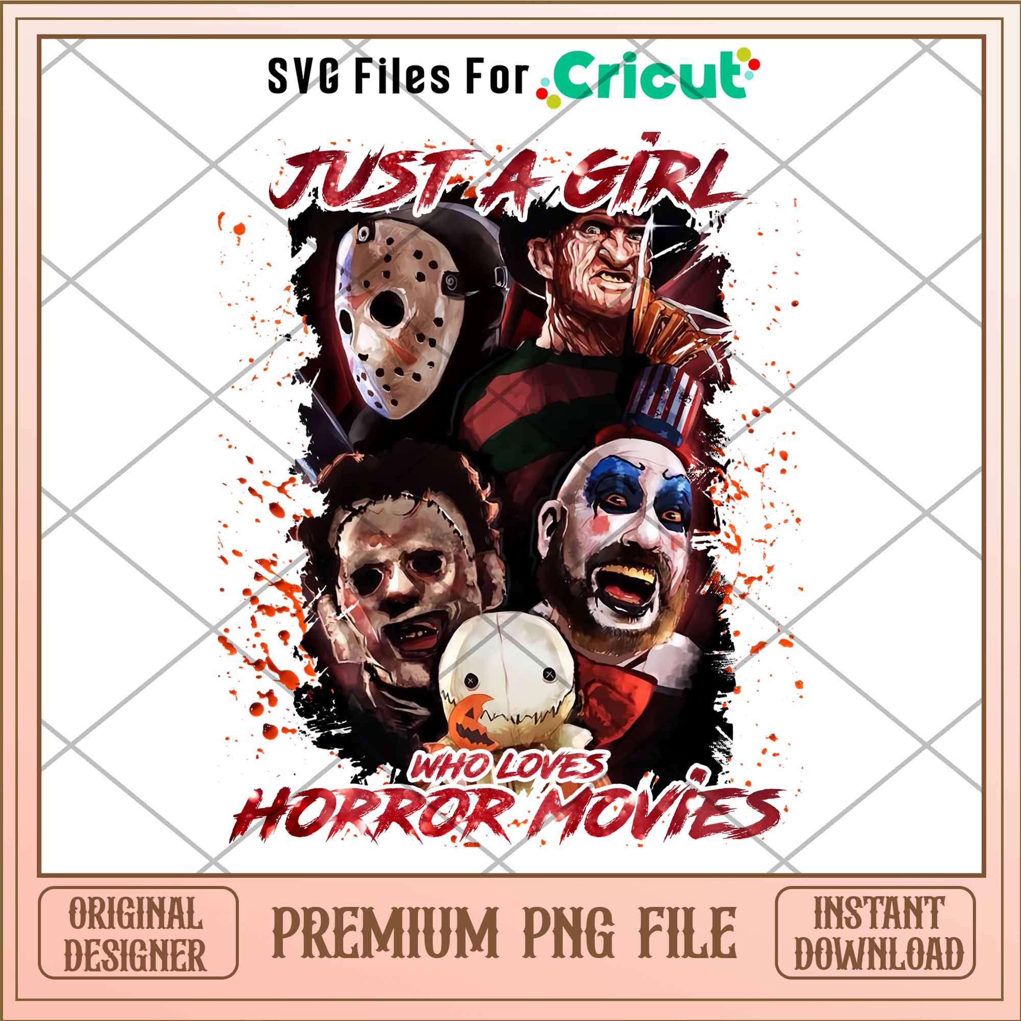 Just a Girl Who Loves Horror Movies Halloween Horror png, Horror chara – svg files for cricut
