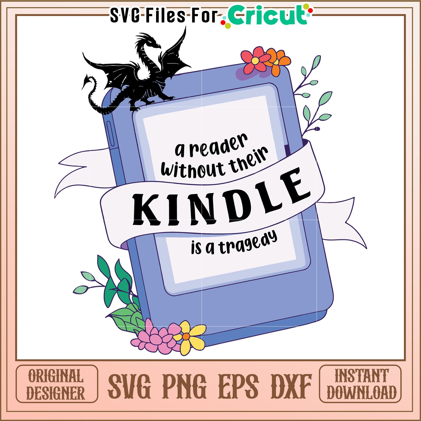 Kindle SVG Cut File Reader Tragedy Design – svg files for cricut